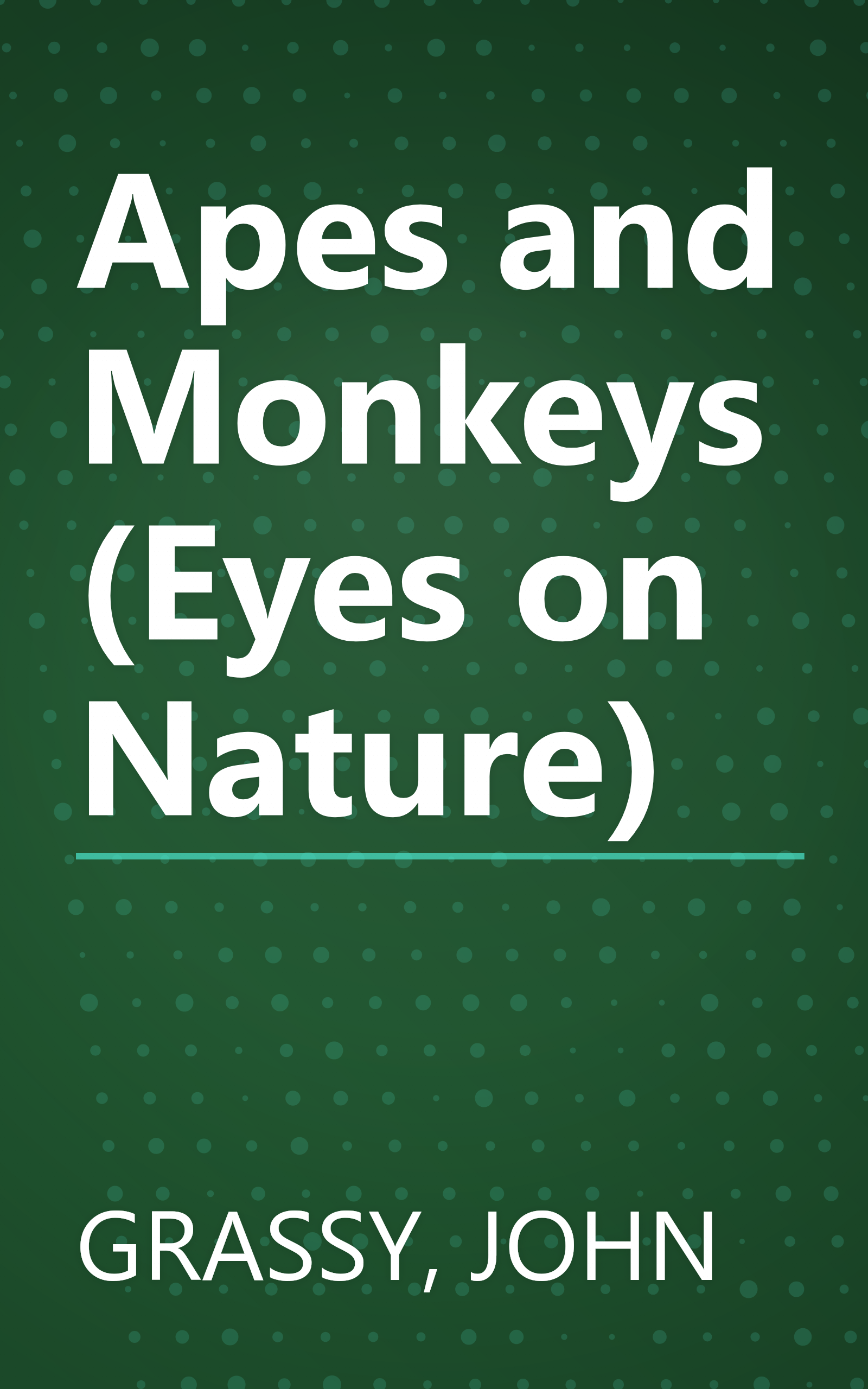 Apes and Monkeys (Eyes on Nature) book cover