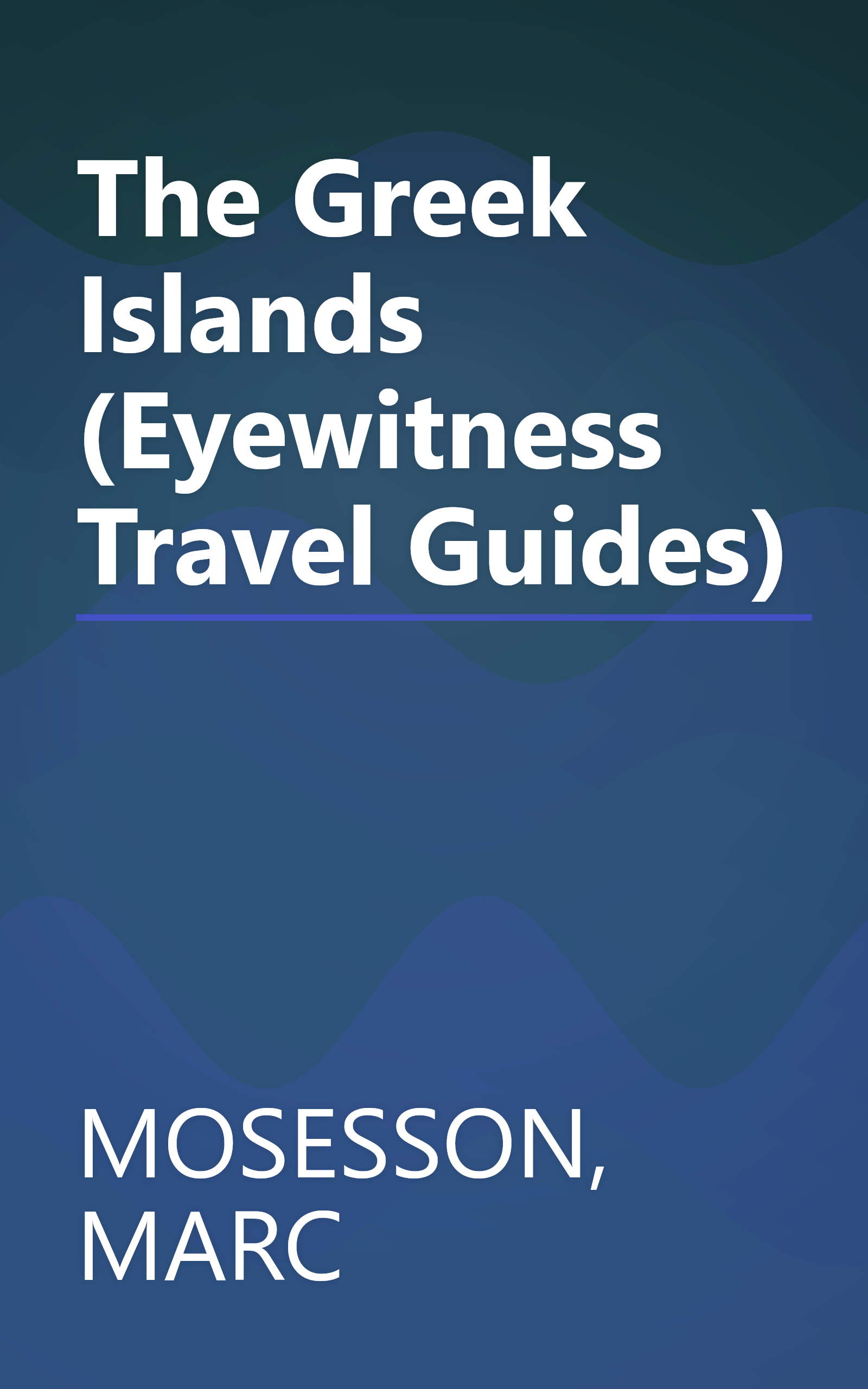 The Greek Islands (Eyewitness Travel Guides) book cover