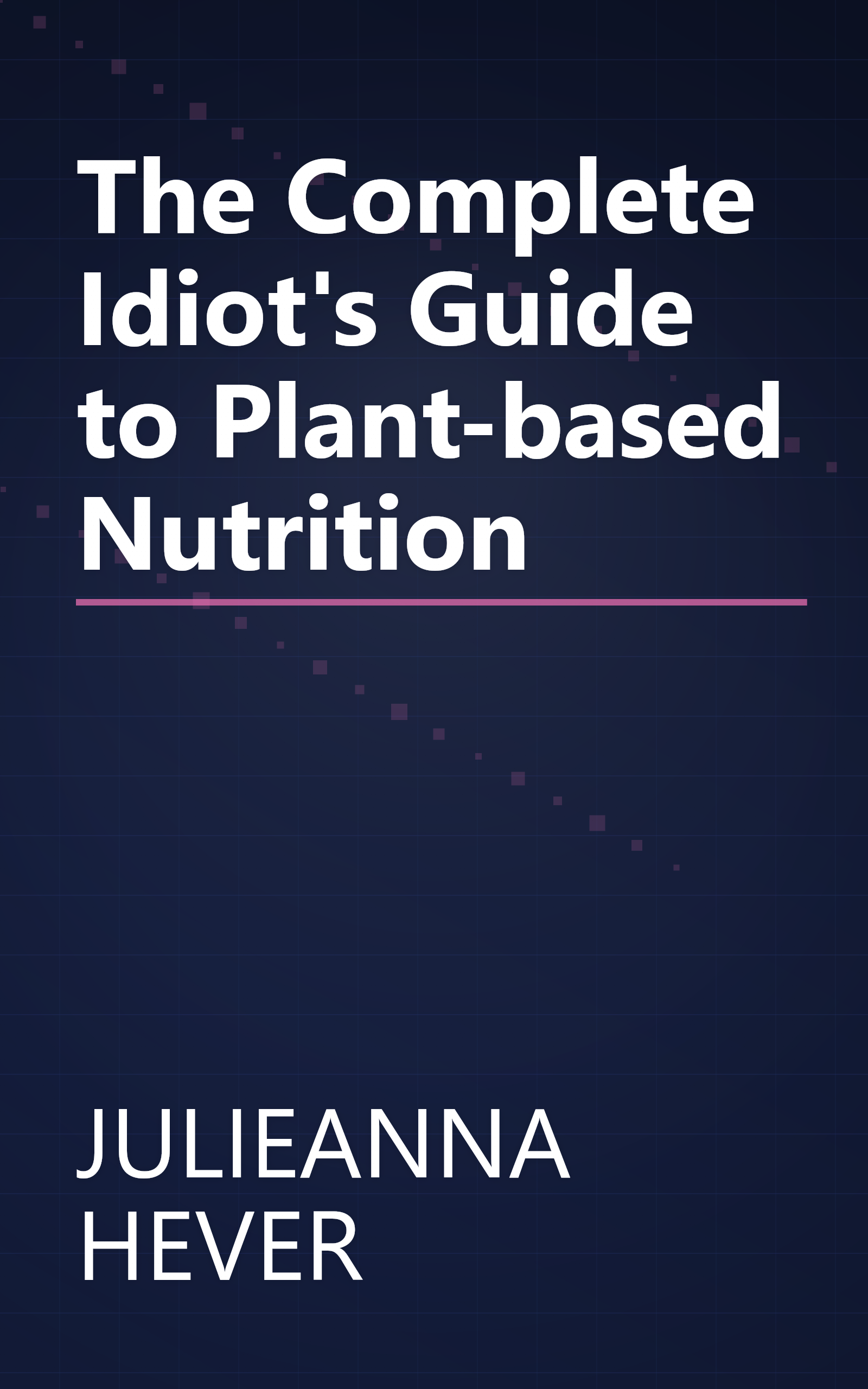 The Complete Idiot's Guide to Plant-based Nutrition book cover