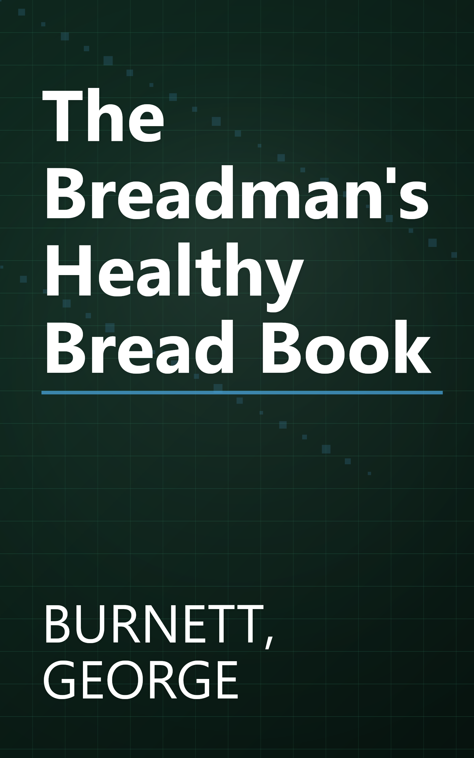 The Breadman's Healthy Bread Book book cover