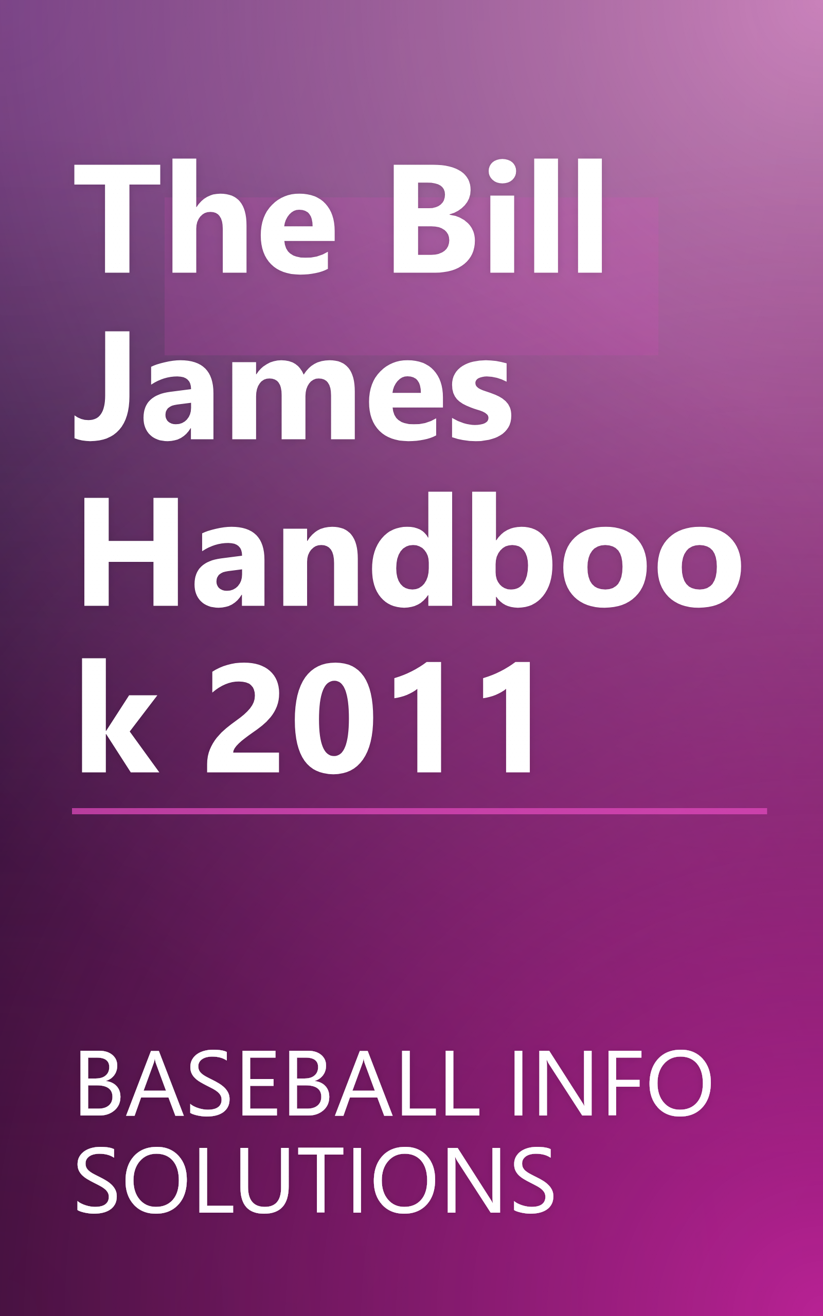 The Bill James Handbook 2011 book cover