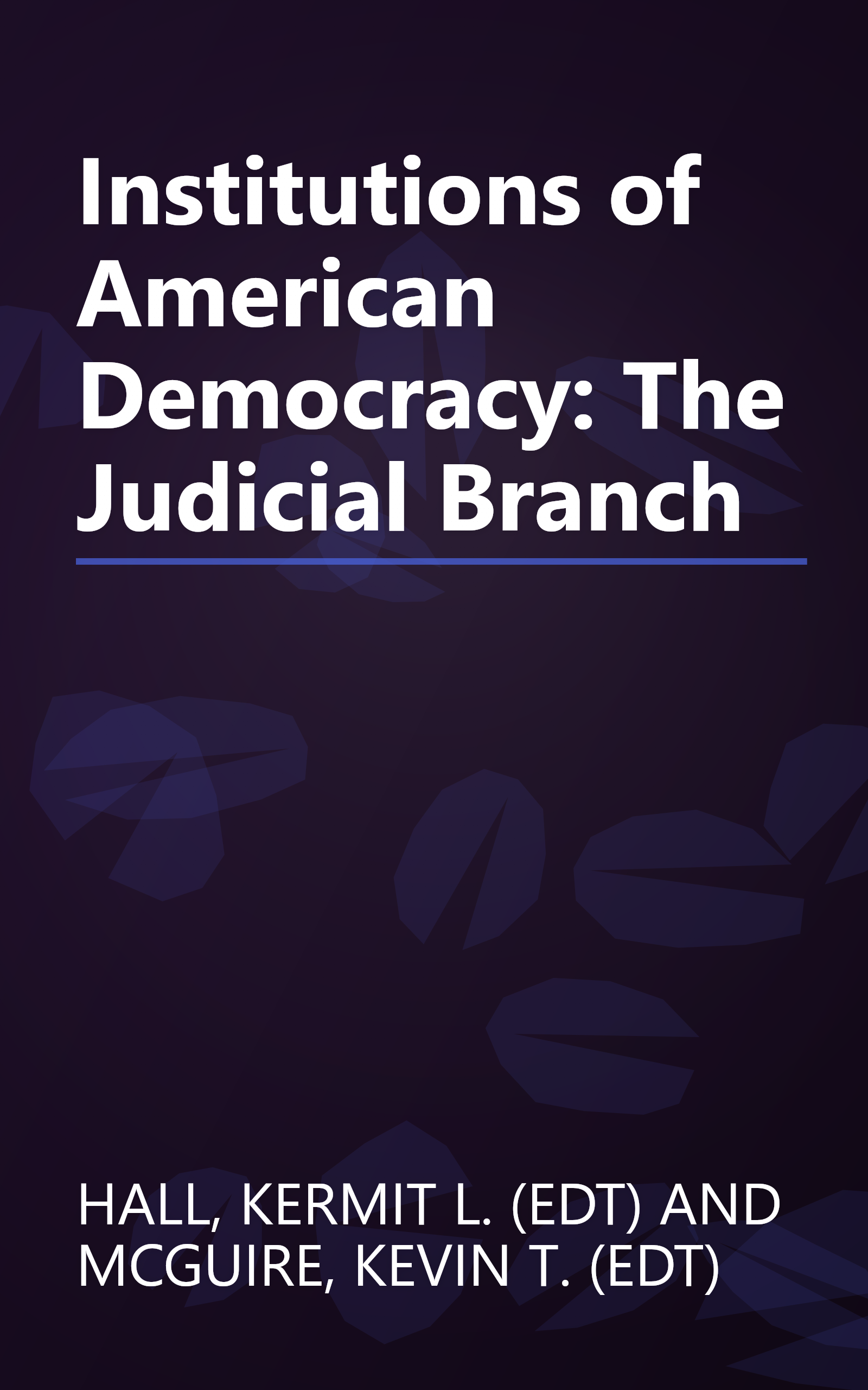 Institutions of American Democracy: The Judicial Branch book cover