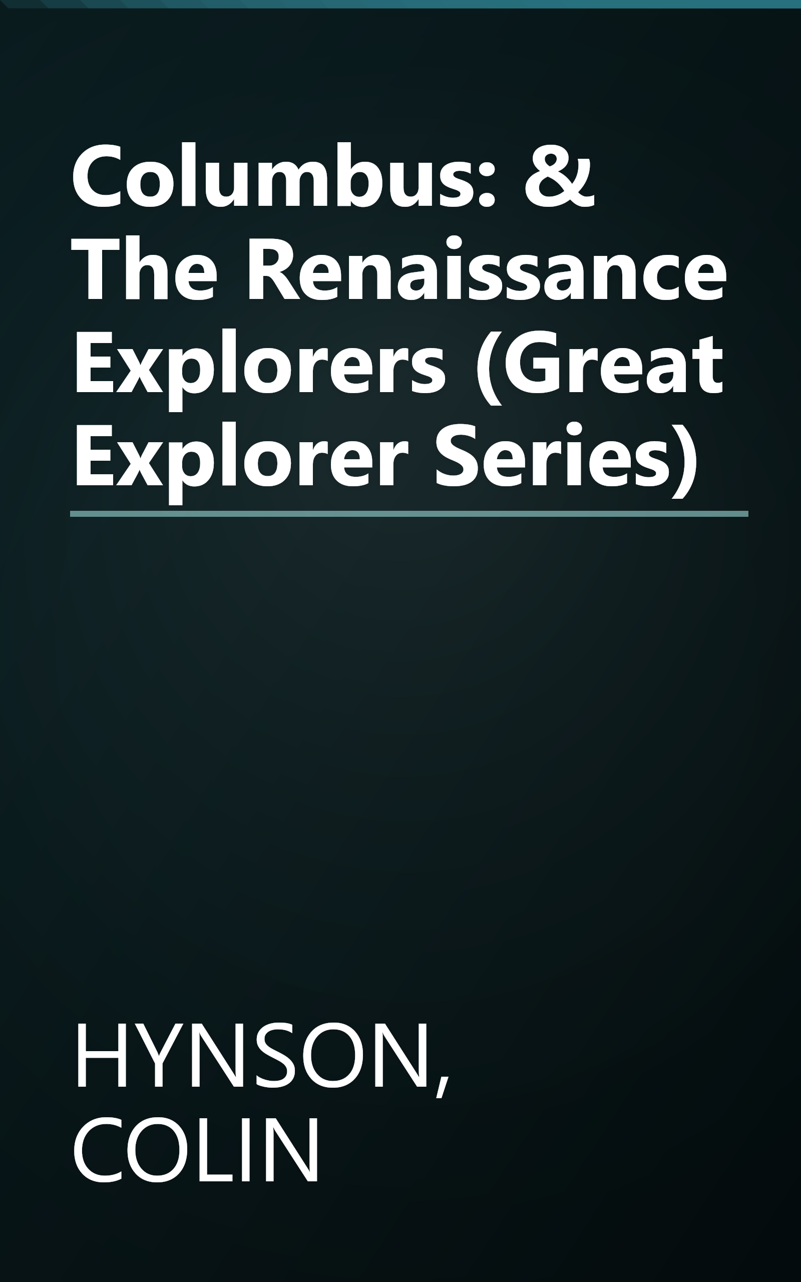 Columbus: & The Renaissance Explorers (Great Explorer Series) book cover
