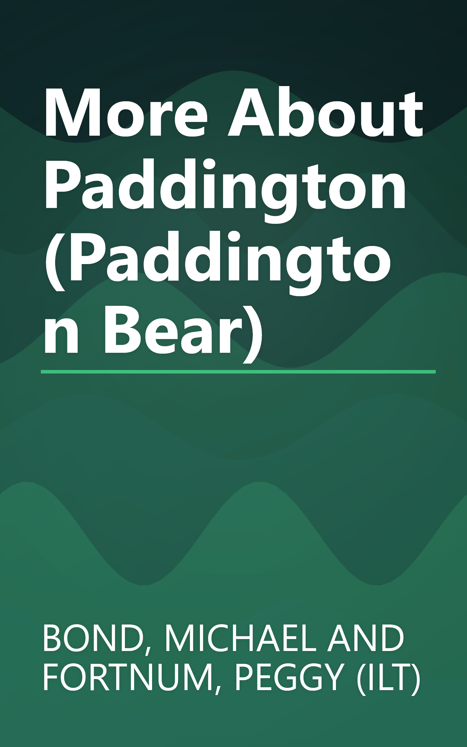More About Paddington (Paddington Bear) book cover