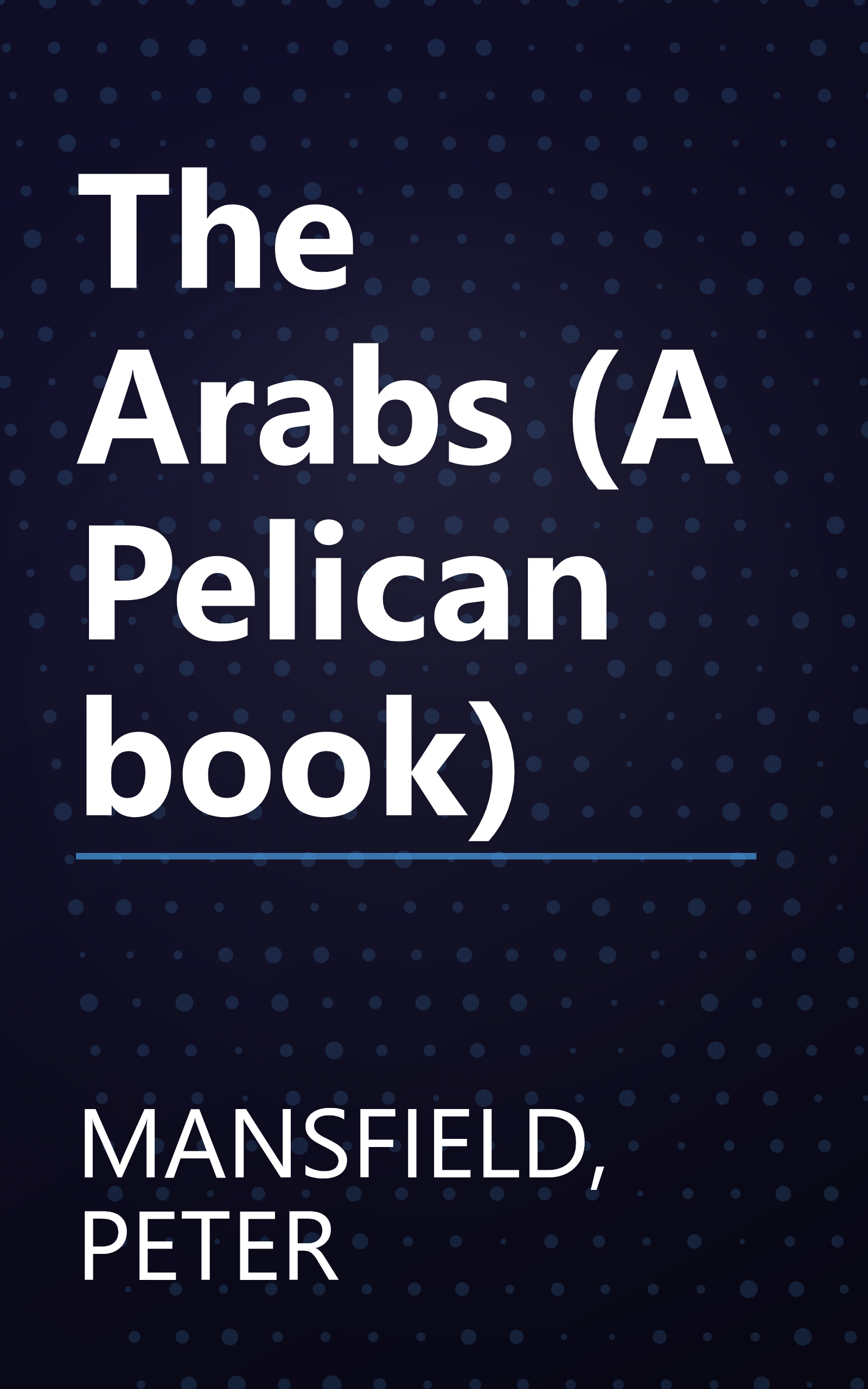 The Arabs (A Pelican book) book cover