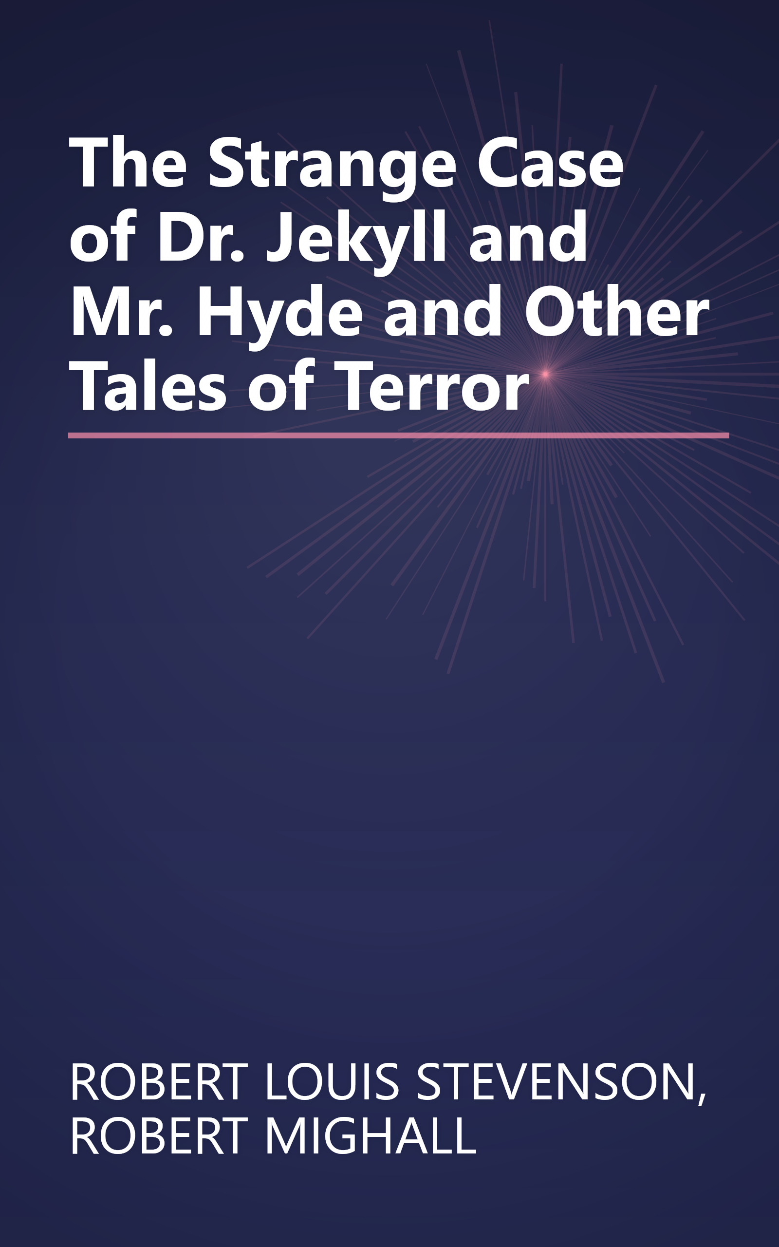 The Strange Case of Dr. Jekyll and Mr. Hyde and Other Tales of Terror book cover