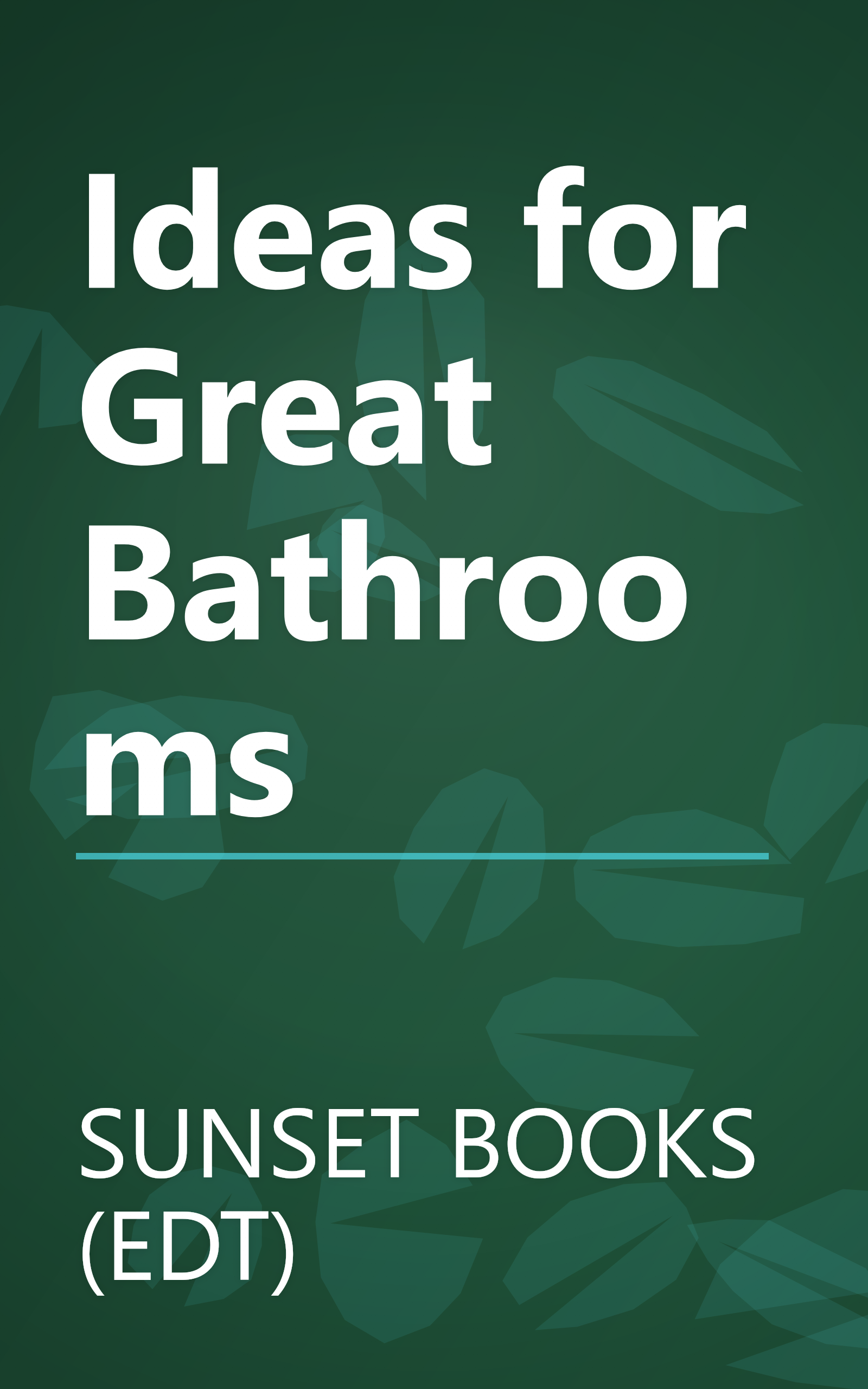 Ideas for Great Bathrooms book cover