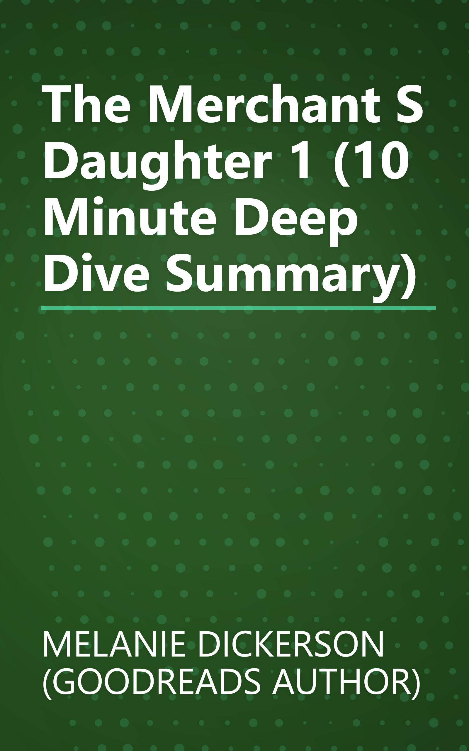 The Merchant S Daughter 1 (10 Minute   Deep Dive Summary) book cover