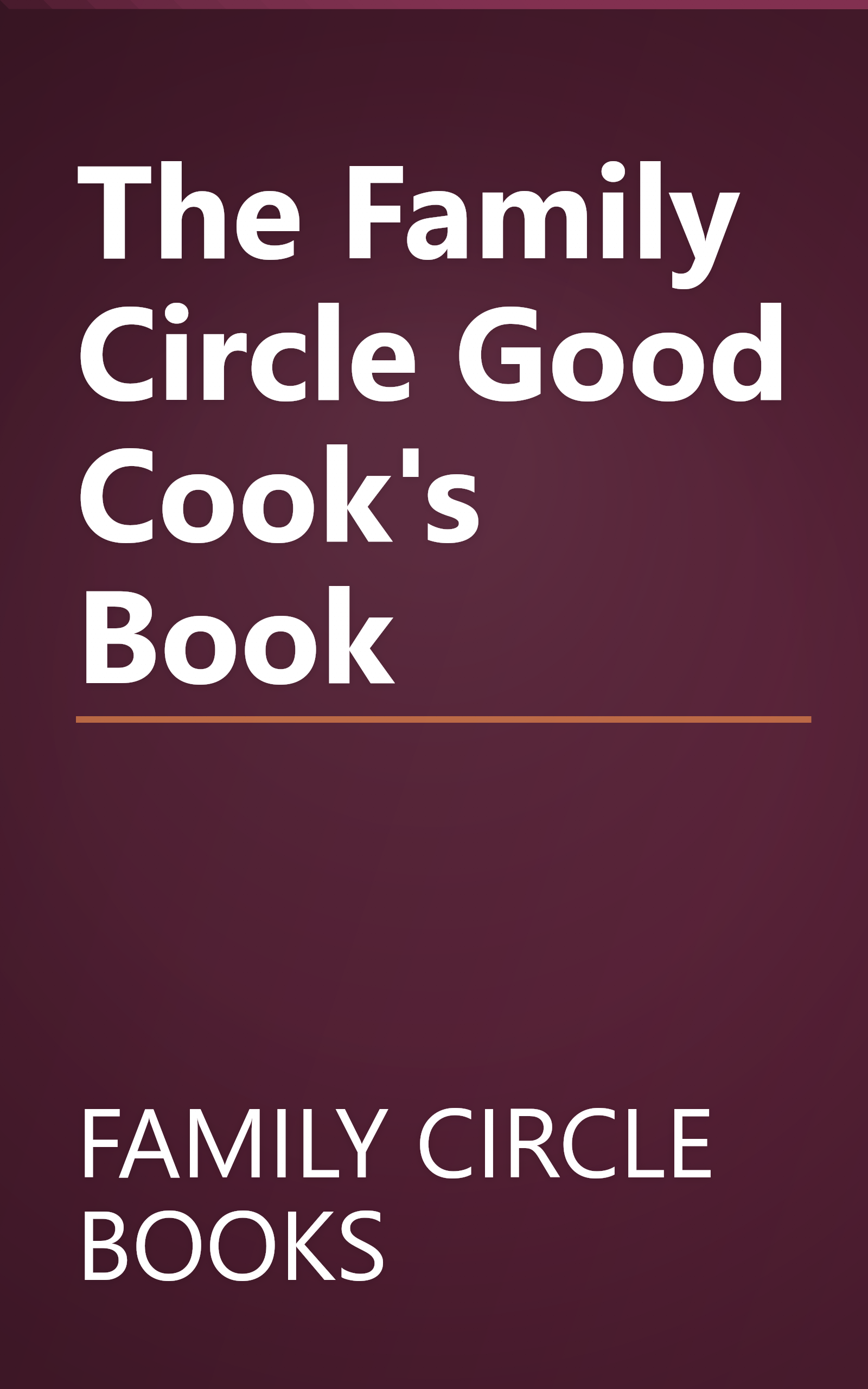 The Family Circle Good Cook's Book book cover
