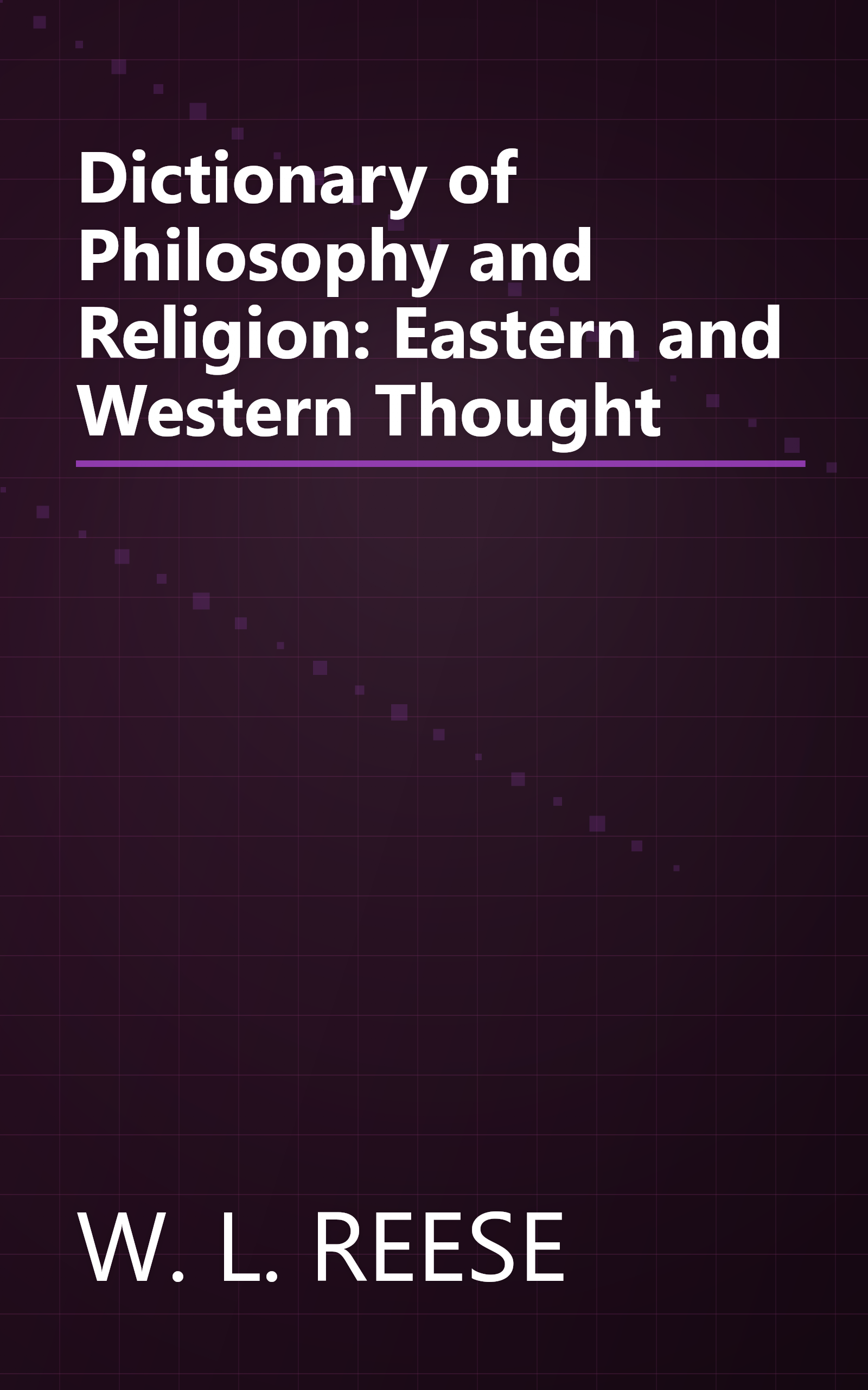 Dictionary of Philosophy and Religion: Eastern and Western Thought book cover