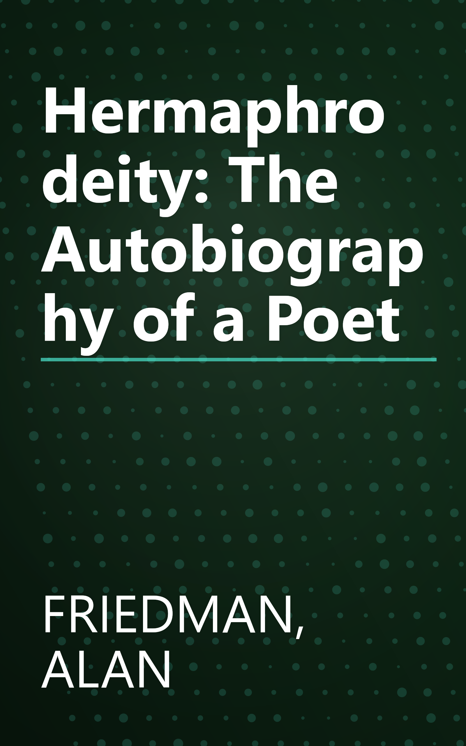 Hermaphrodeity: The Autobiography of a Poet book cover
