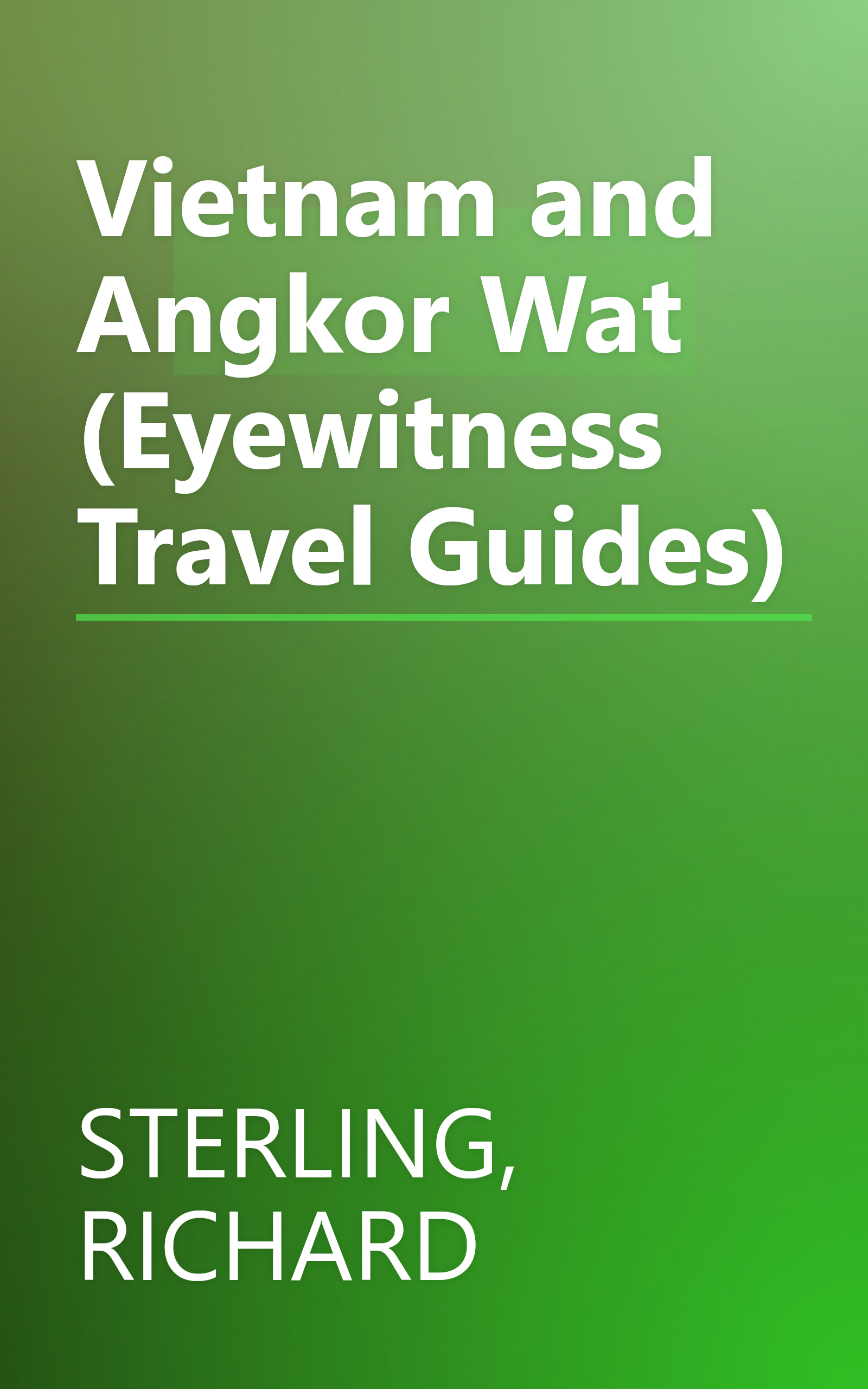 Vietnam and Angkor Wat (Eyewitness Travel Guides) book cover