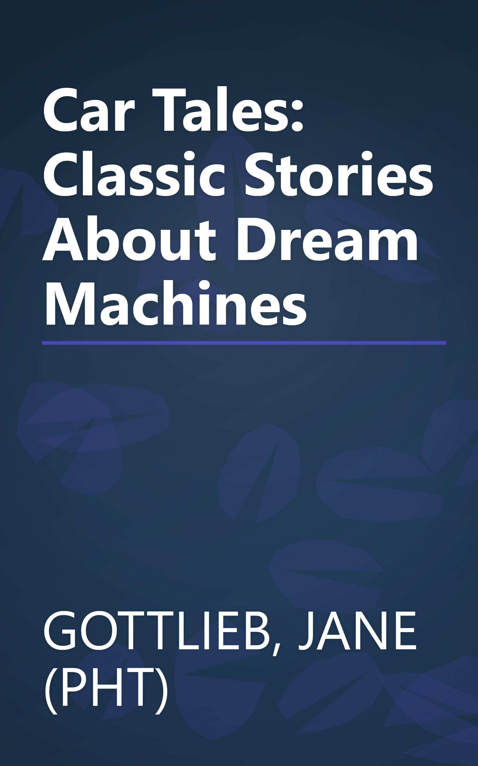 Car Tales: Classic Stories About Dream Machines book cover
