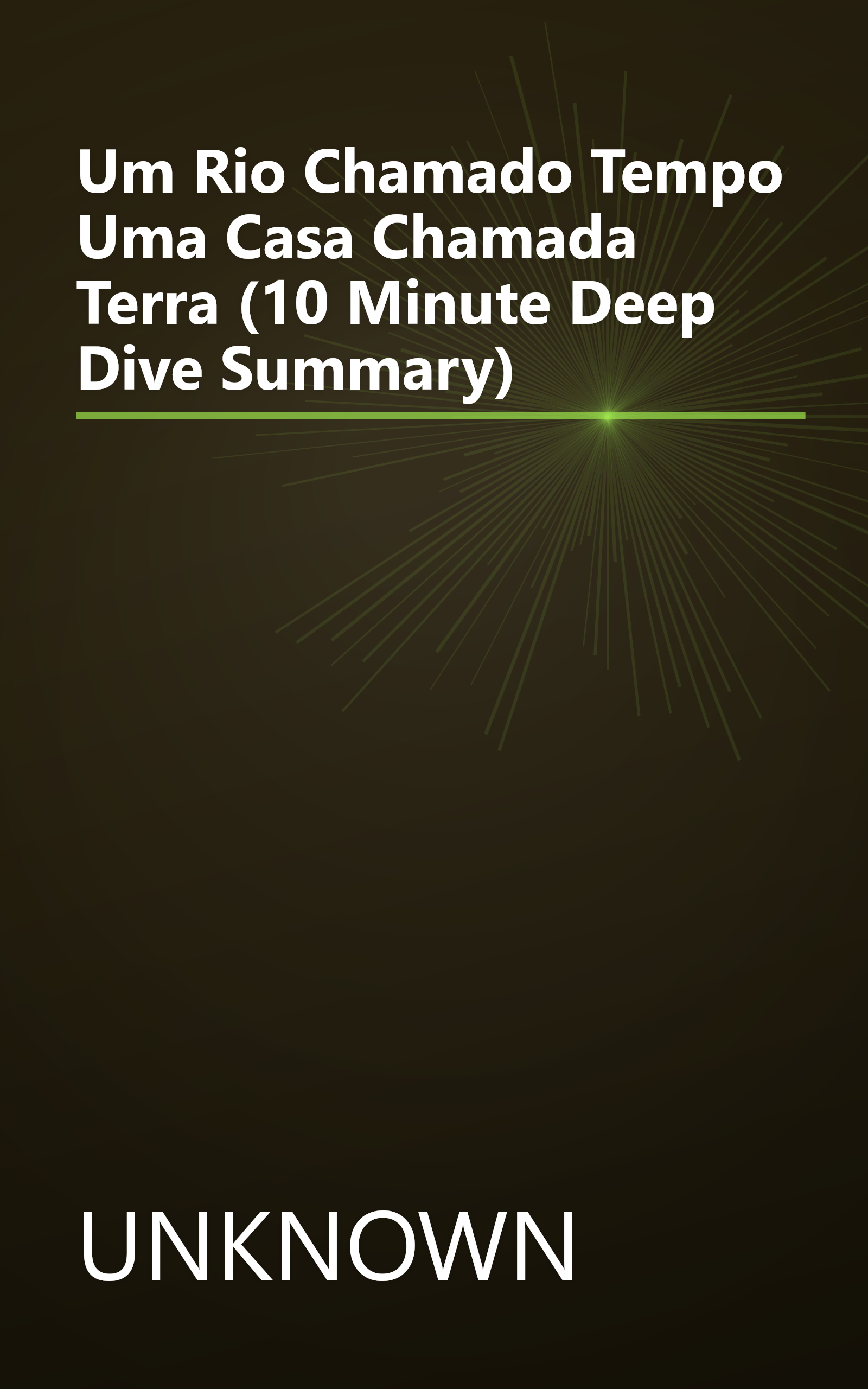 Um Rio Chamado Tempo  Uma Casa Chamada Terra (10 Minute   Deep Dive Summary) book cover