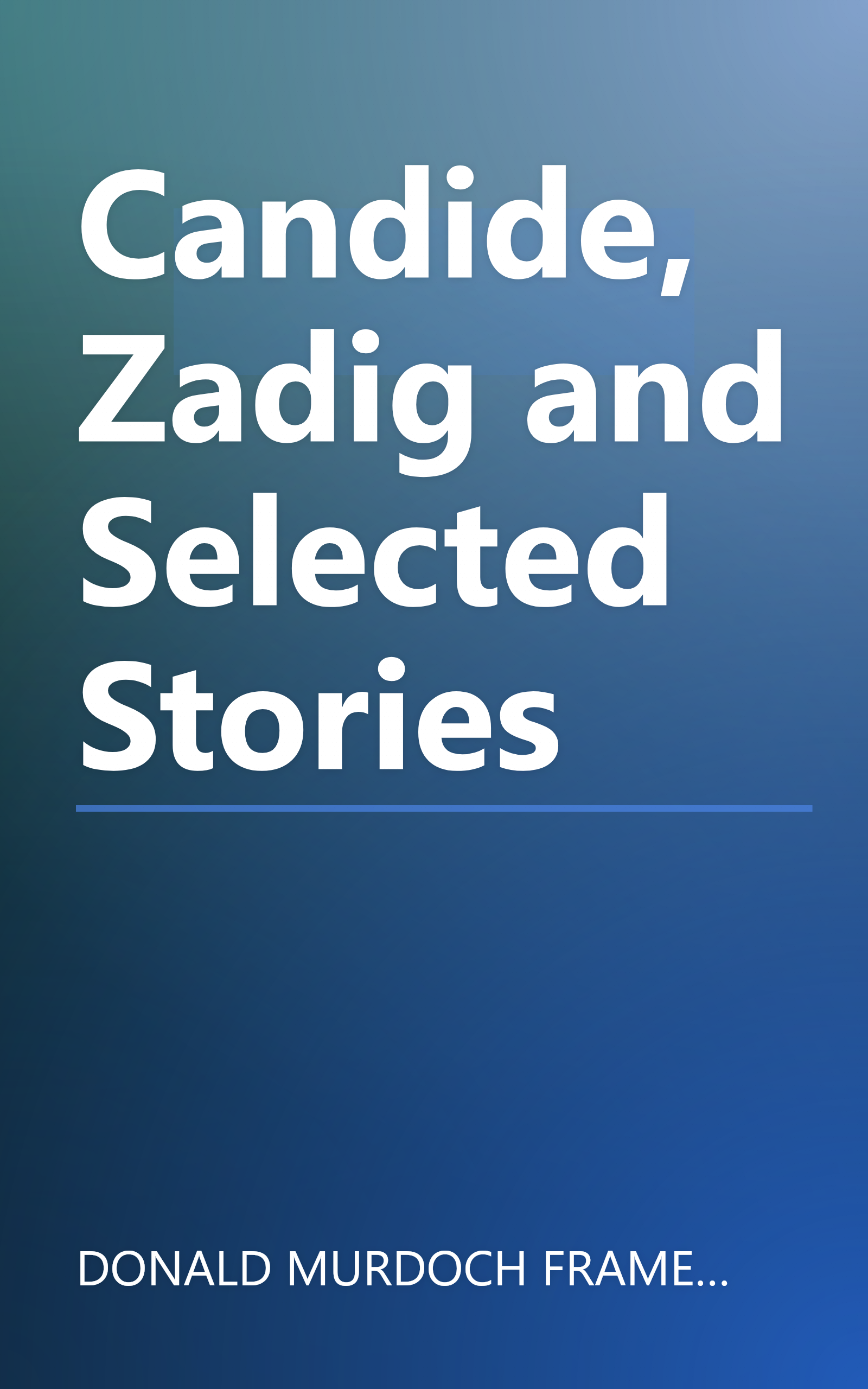 Candide, Zadig and Selected Stories book cover