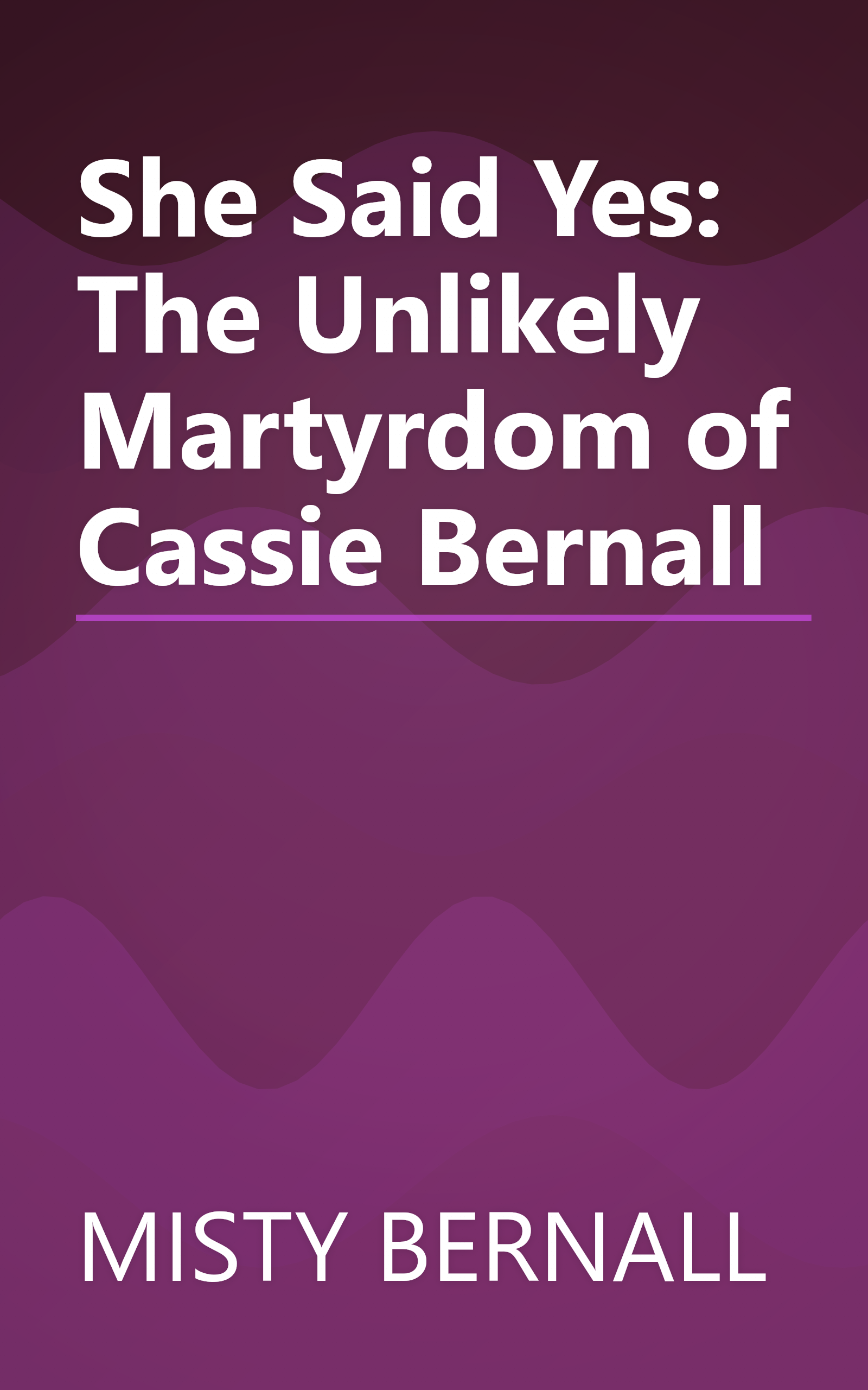 She Said Yes: The Unlikely Martyrdom of Cassie Bernall book cover