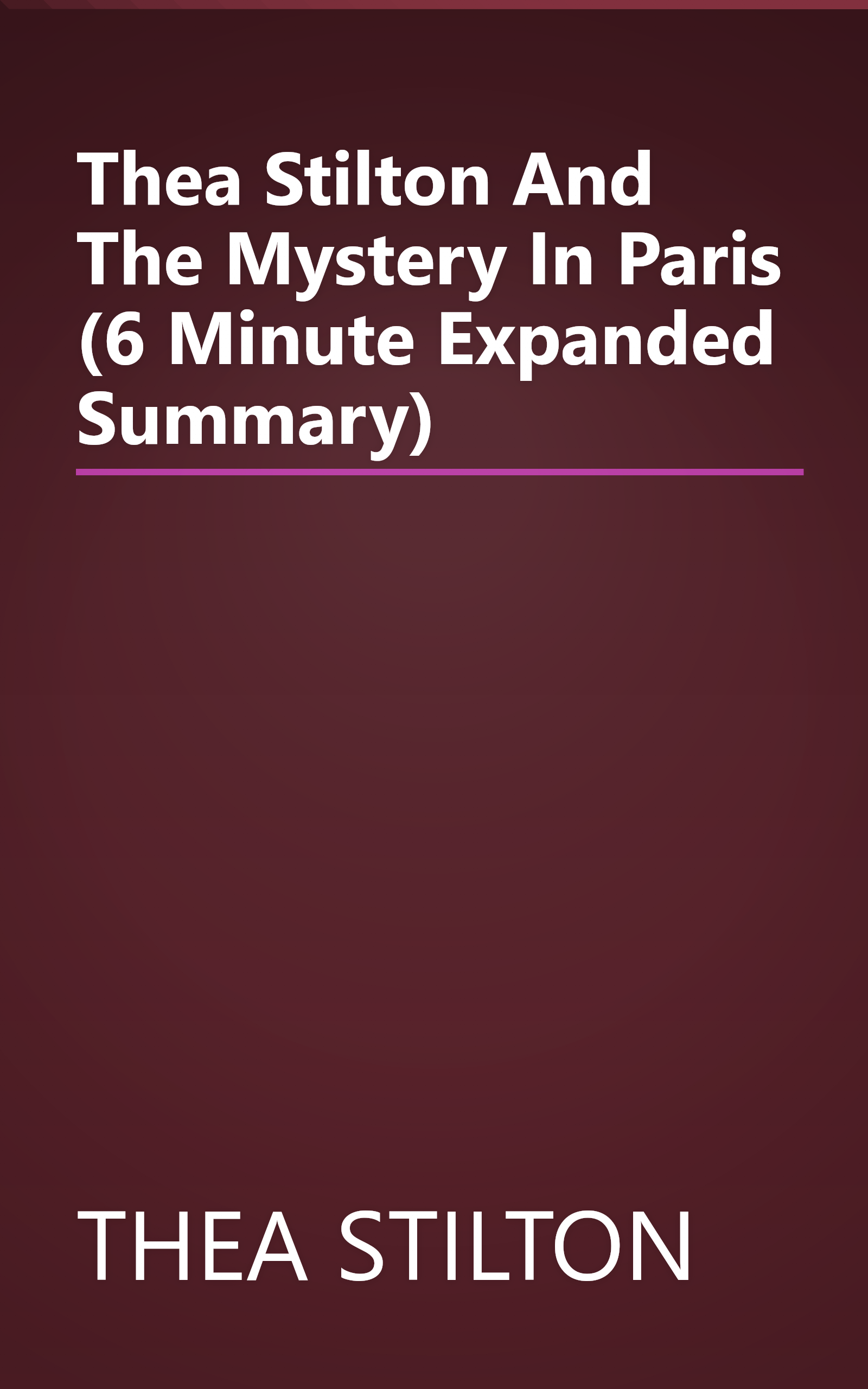 Thea Stilton And The Mystery In Paris (6 Minute   Expanded Summary) book cover