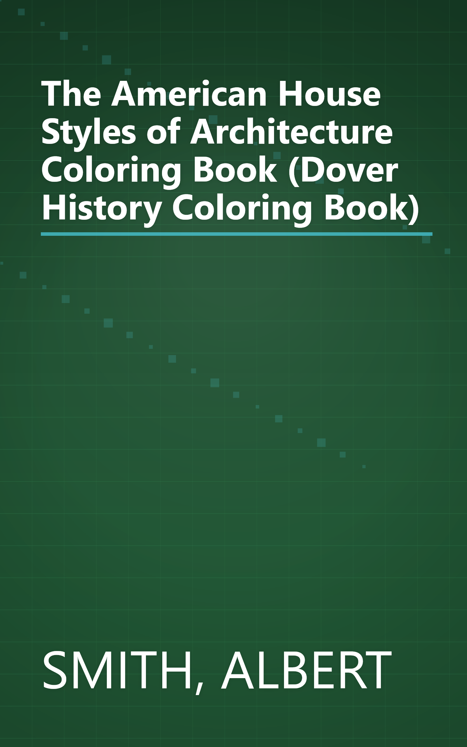 The American House Styles of Architecture Coloring Book (Dover History Coloring Book) book cover
