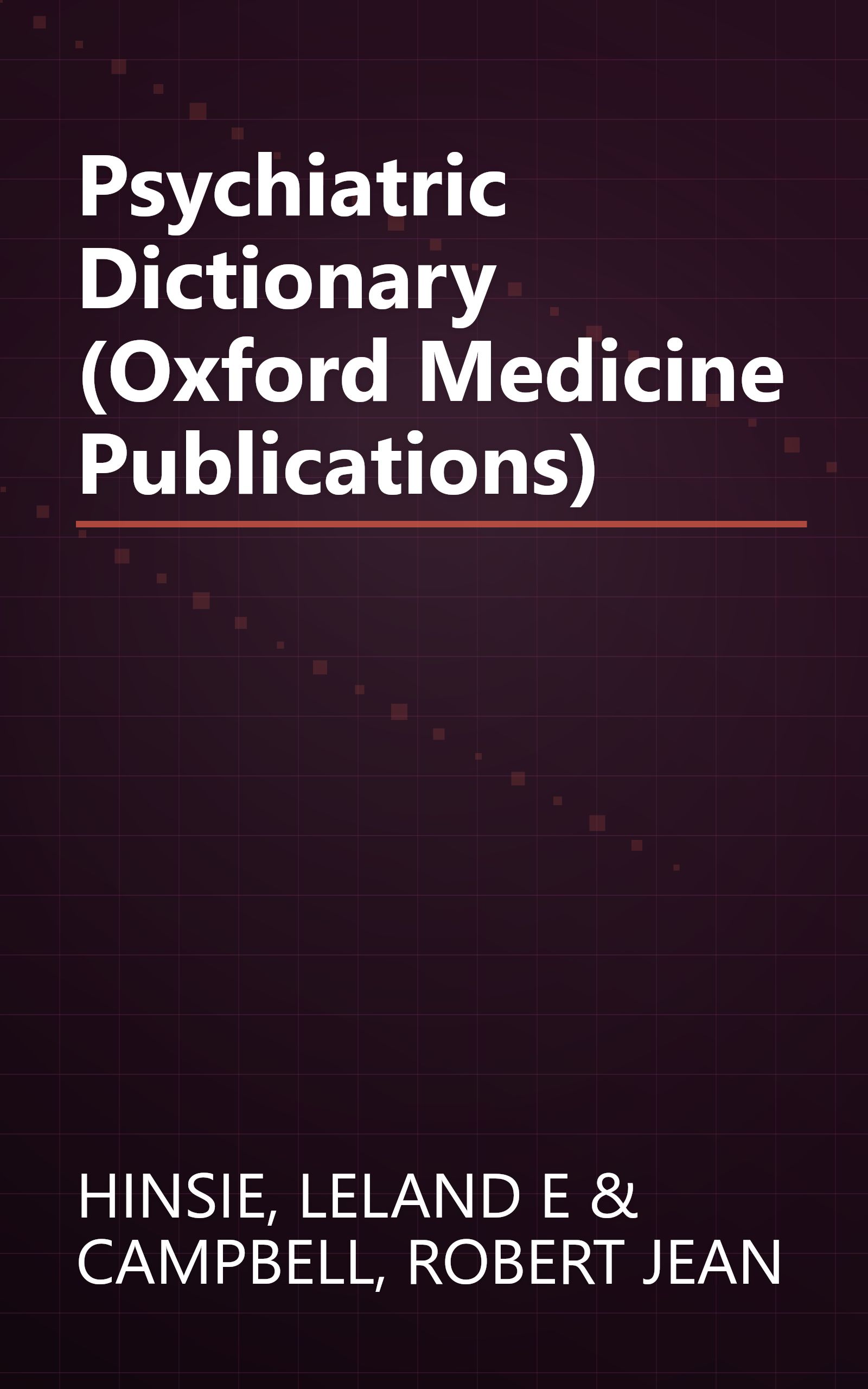 Psychiatric Dictionary (Oxford Medicine Publications) book cover