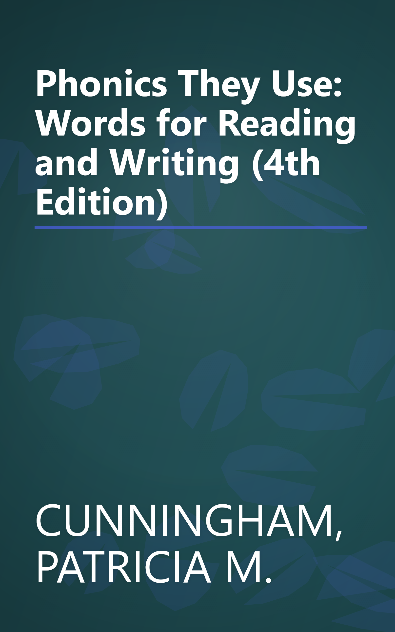 Phonics They Use: Words for Reading and Writing (4th Edition) book cover