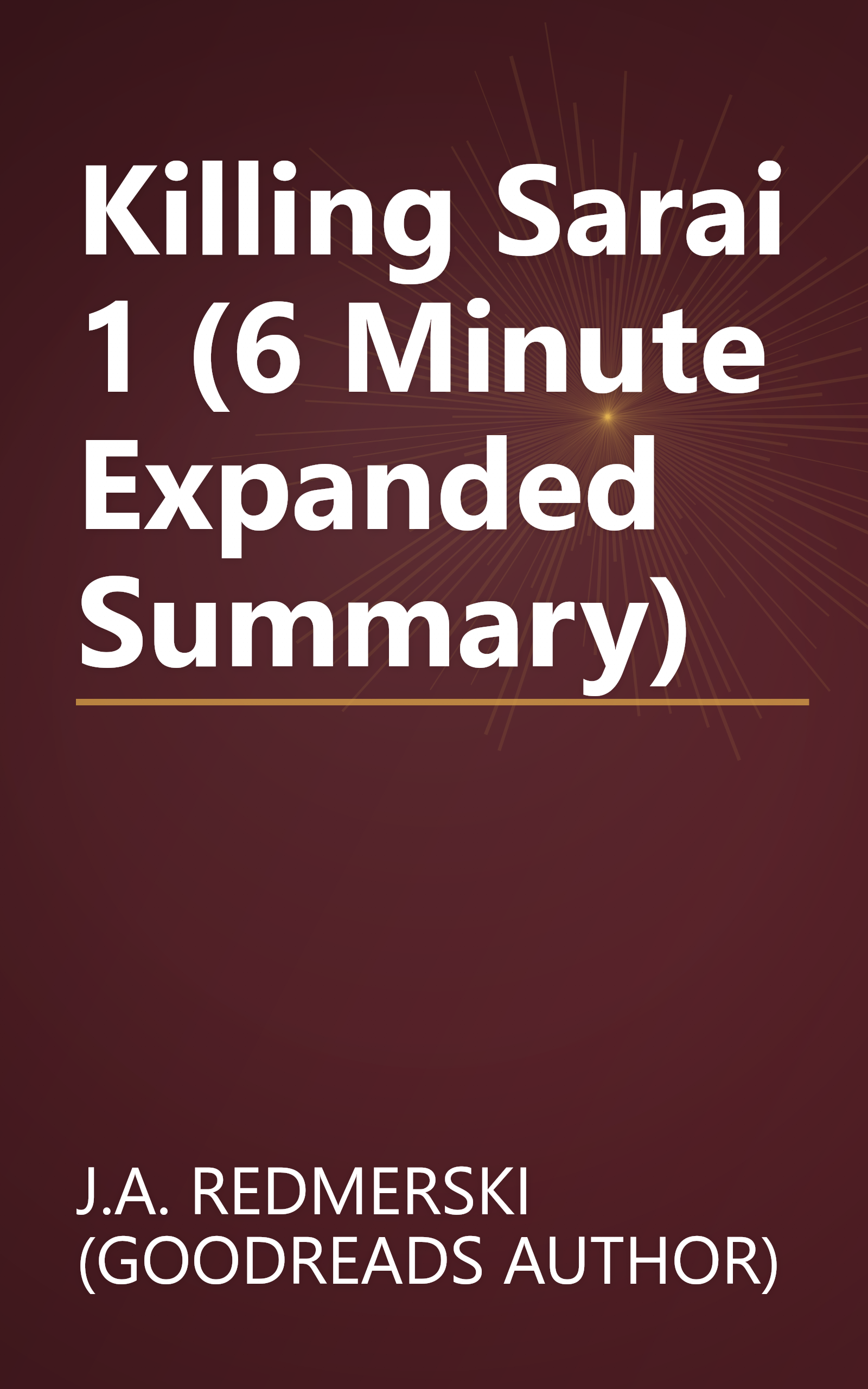 Killing Sarai 1 (6 Minute   Expanded Summary) book cover