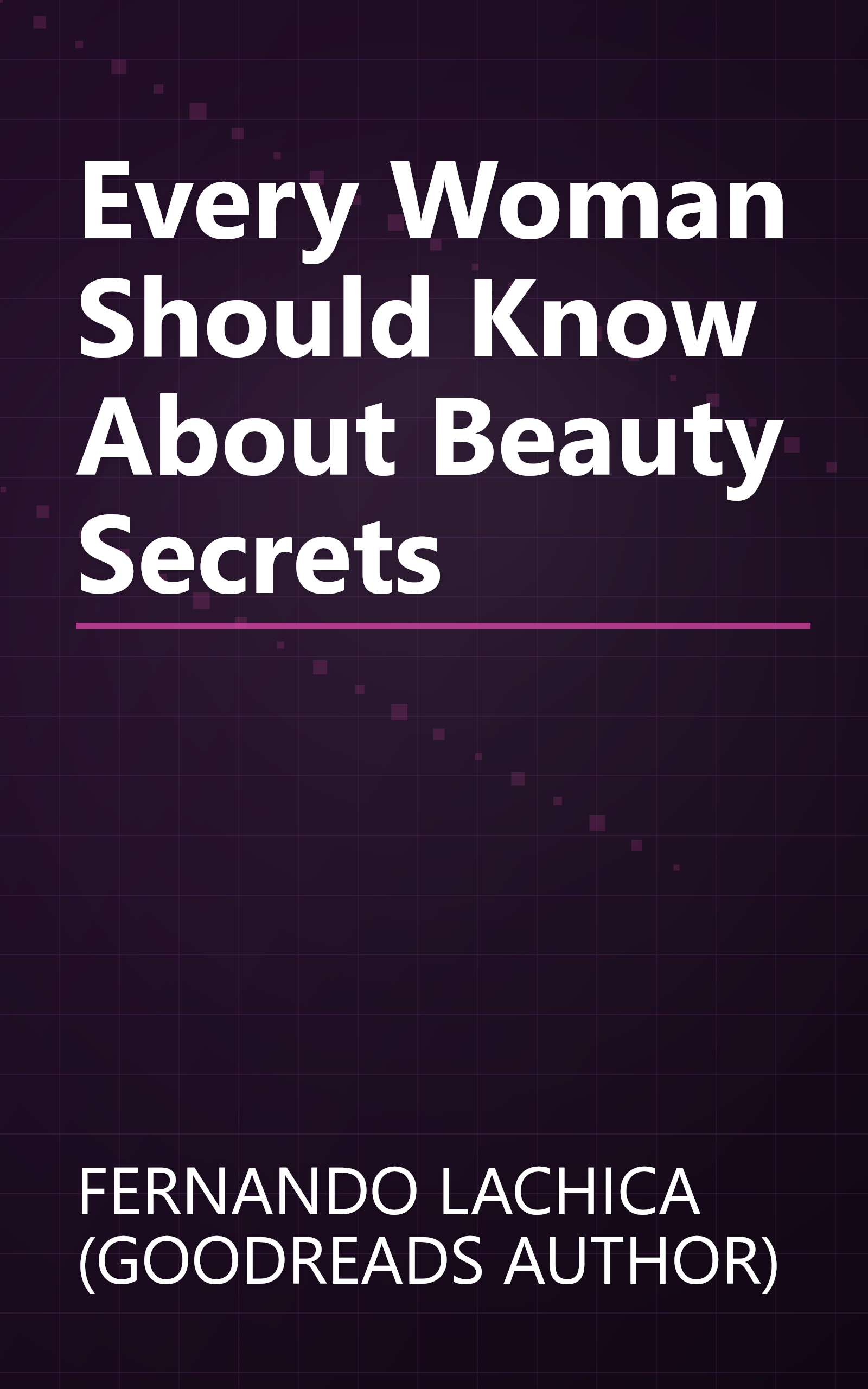 Every Woman Should Know About Beauty Secrets book cover