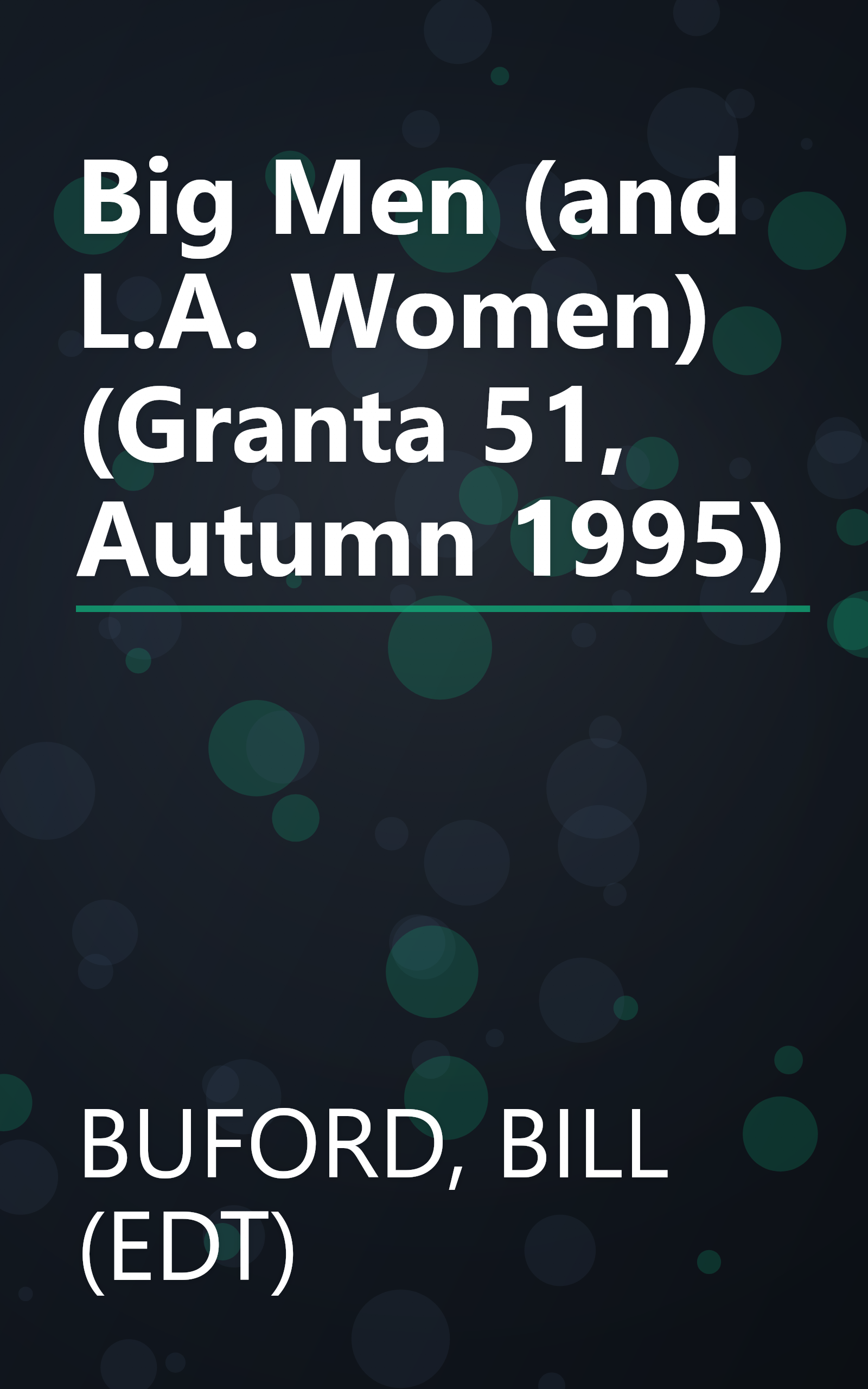 Big Men (and L.A. Women) (Granta 51, Autumn 1995) book cover