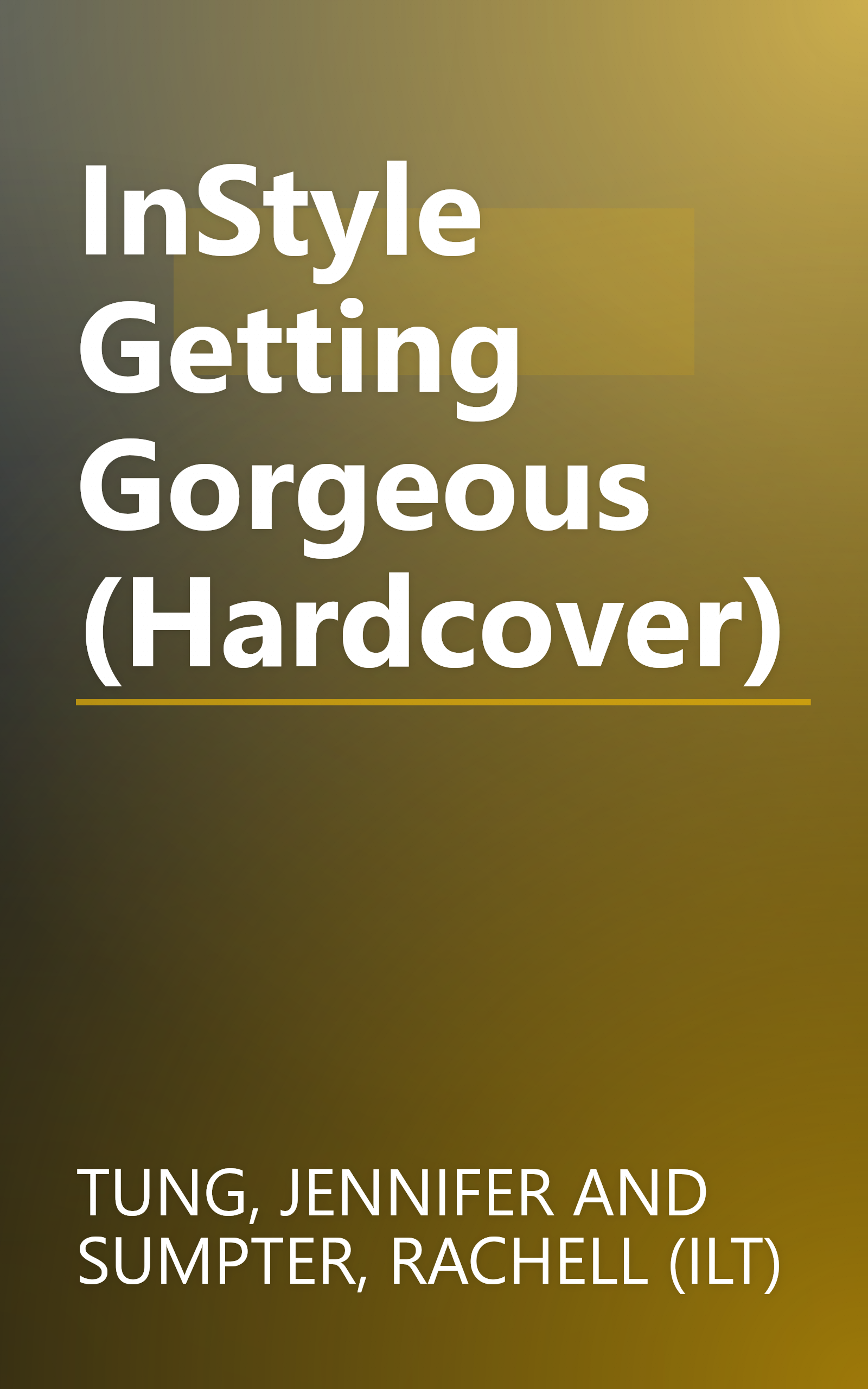 InStyle Getting Gorgeous (Hardcover) book cover