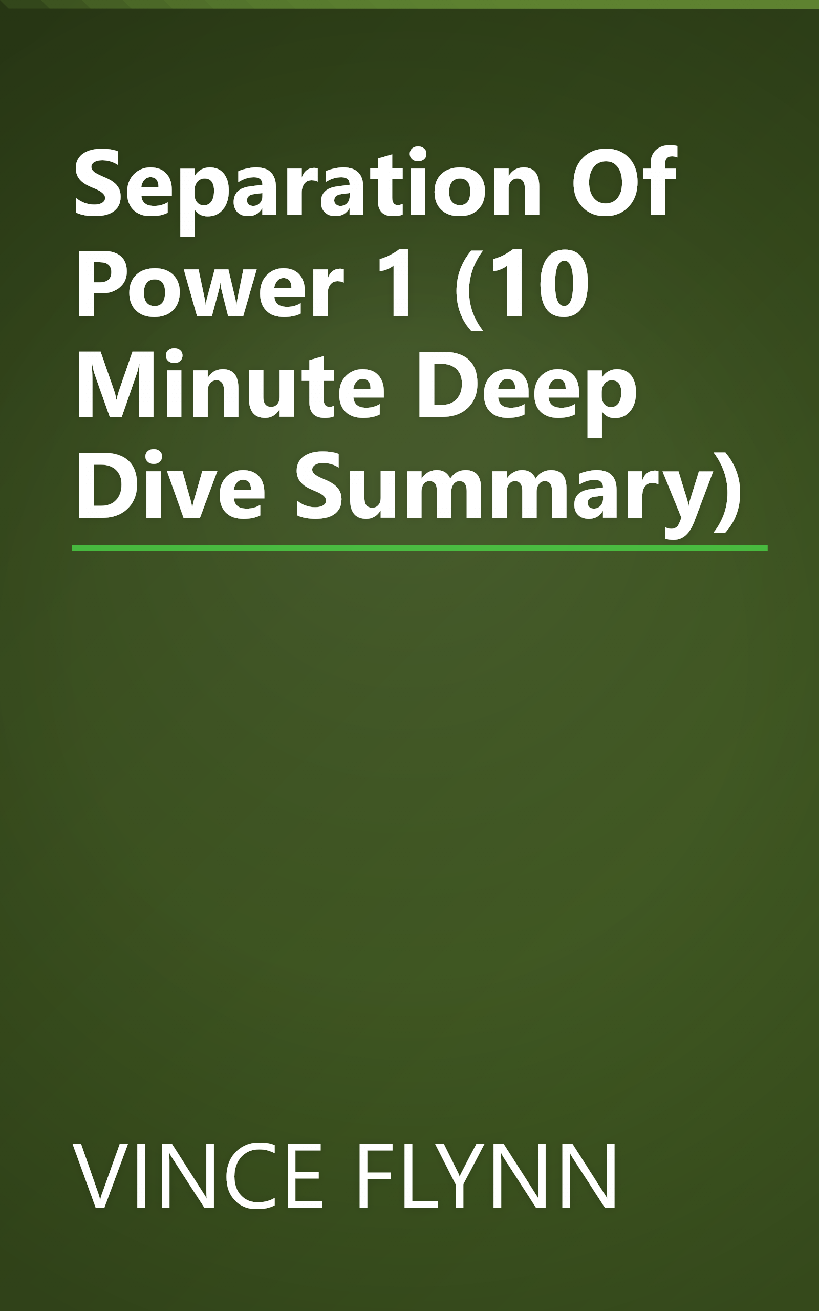 Separation Of Power 1 (10 Minute   Deep Dive Summary) book cover