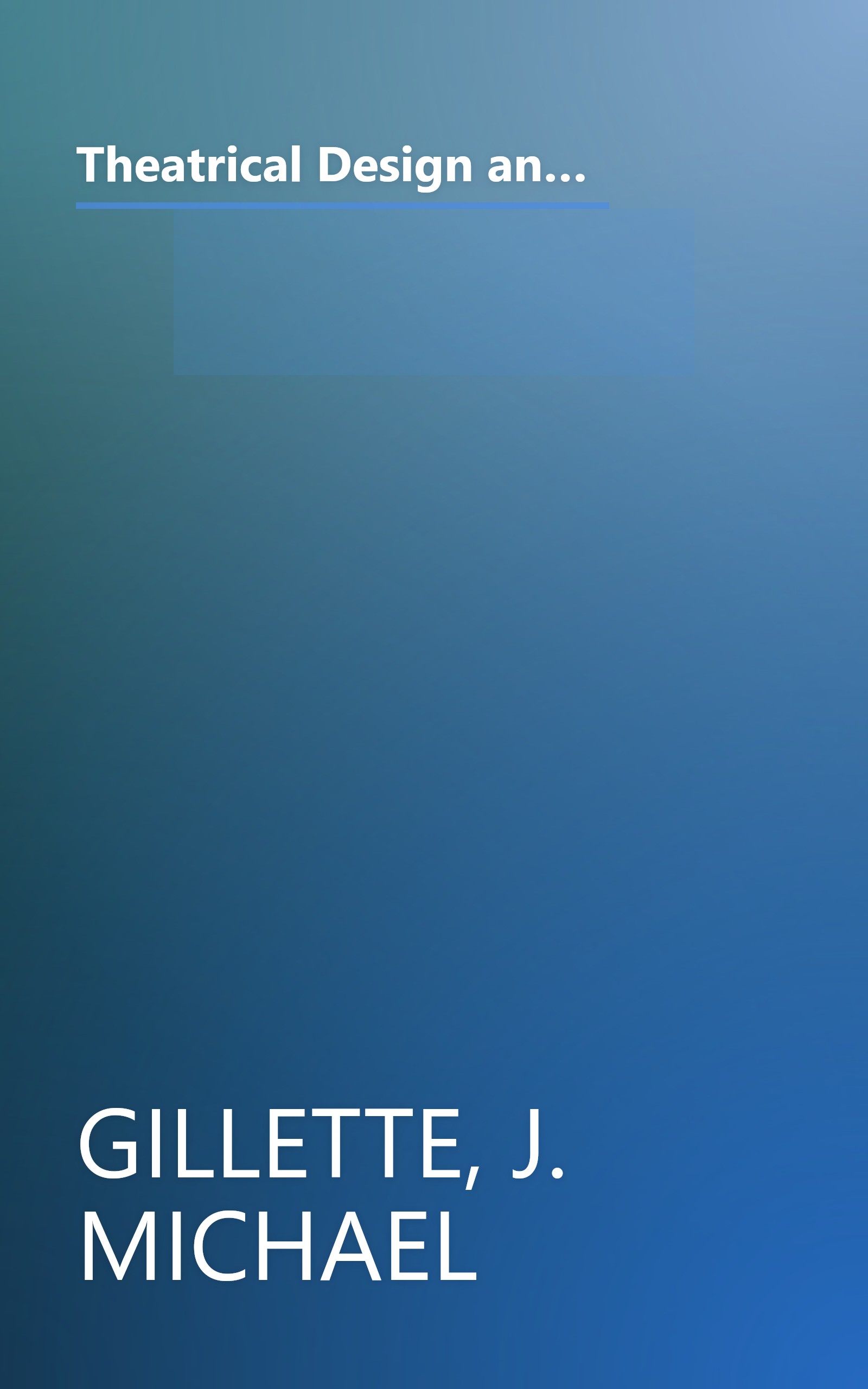 Theatrical Design and Production: An Introduction to Scene Design and Construction, Lighting, Sound, Costume, and Makeup book cover