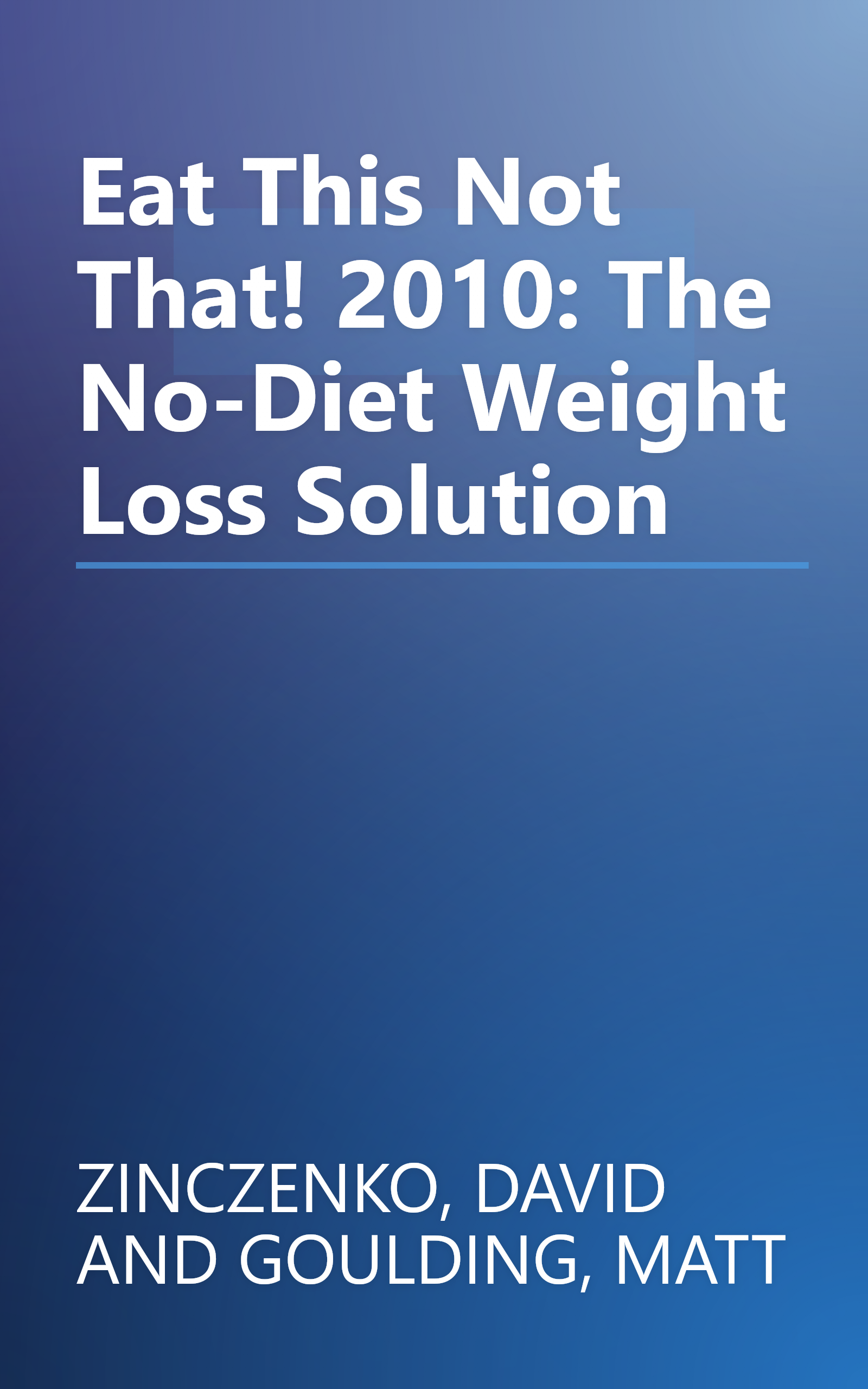 Eat This Not That! 2010: The No-Diet Weight Loss Solution book cover