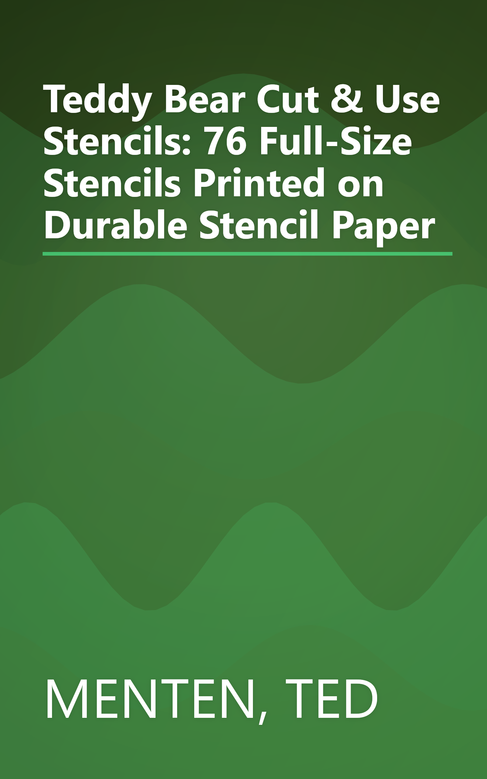 Teddy Bear Cut & Use Stencils: 76 Full-Size Stencils Printed on Durable Stencil Paper book cover