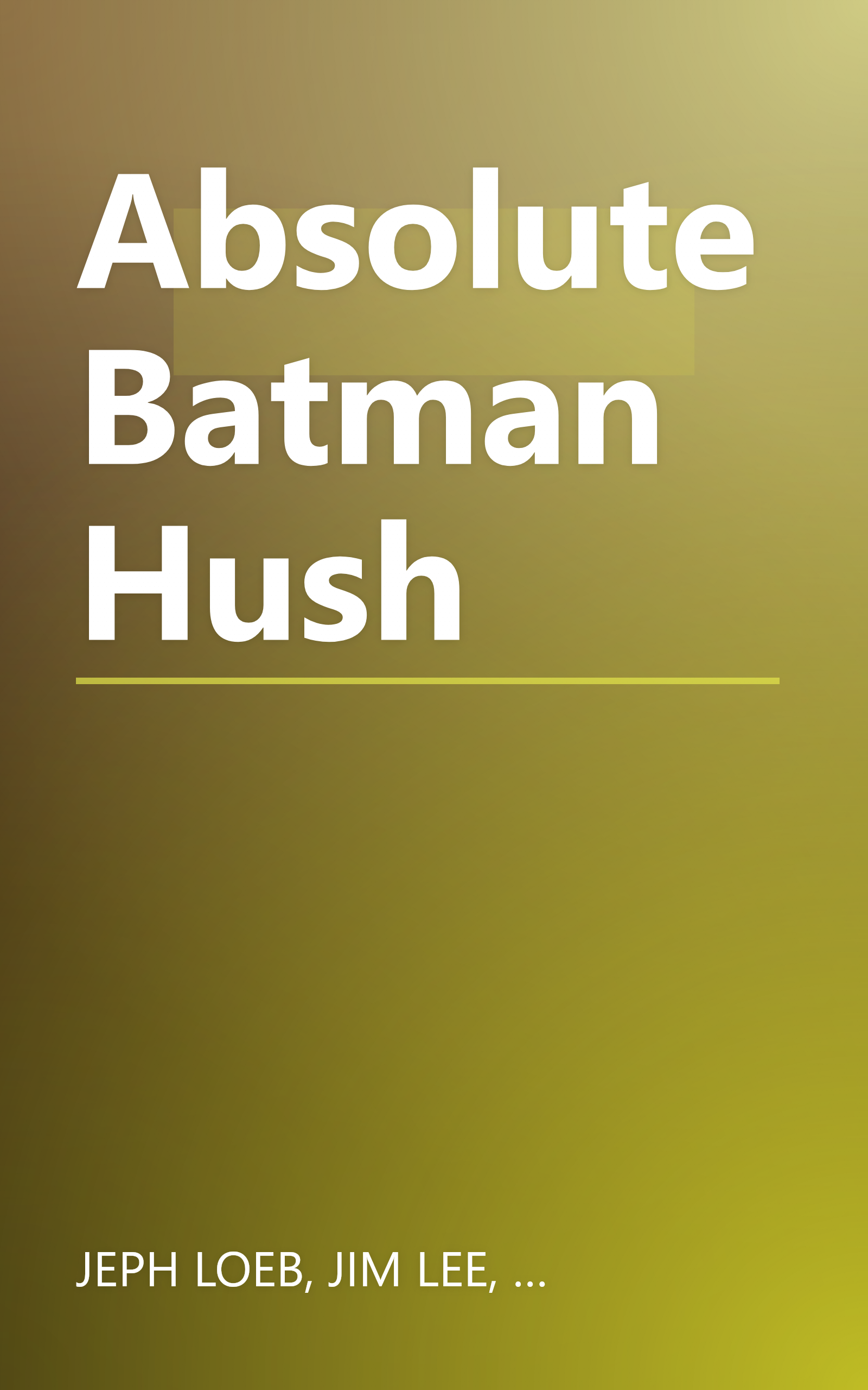 Absolute Batman Hush book cover