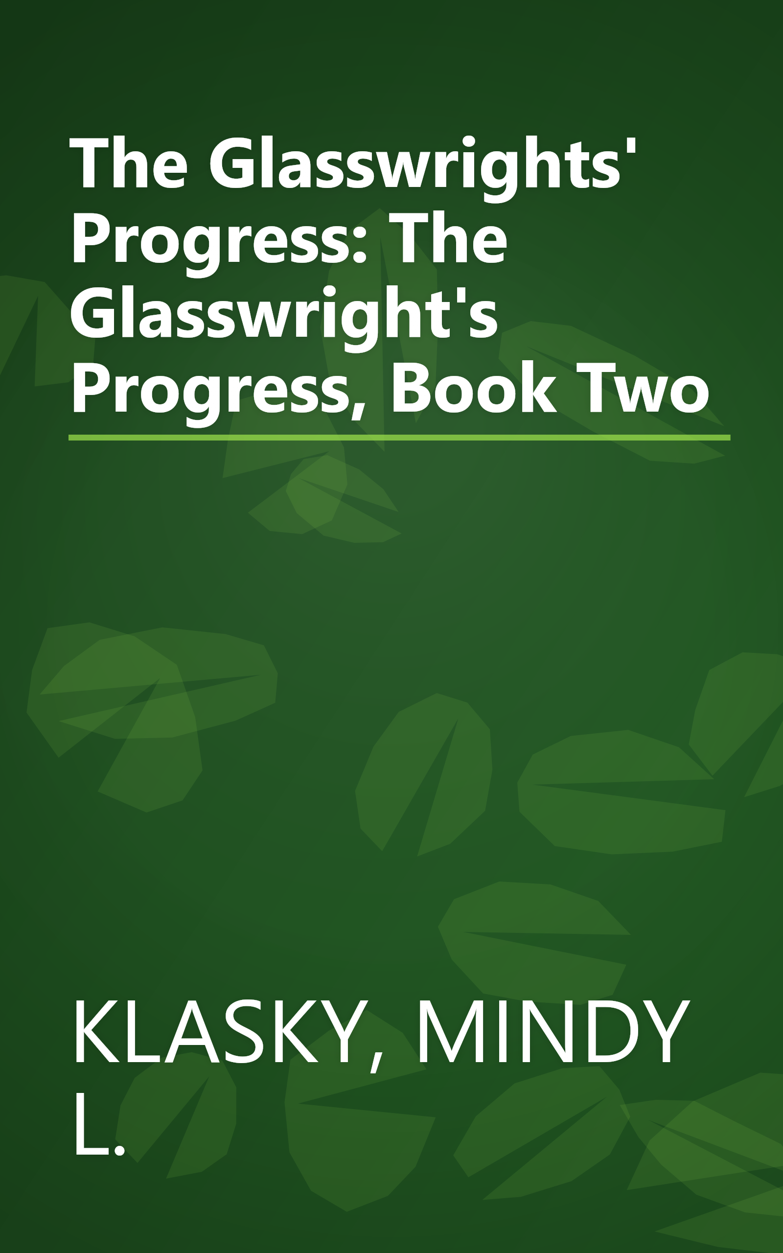 The Glasswrights' Progress: The Glasswright's Progress, Book Two book cover