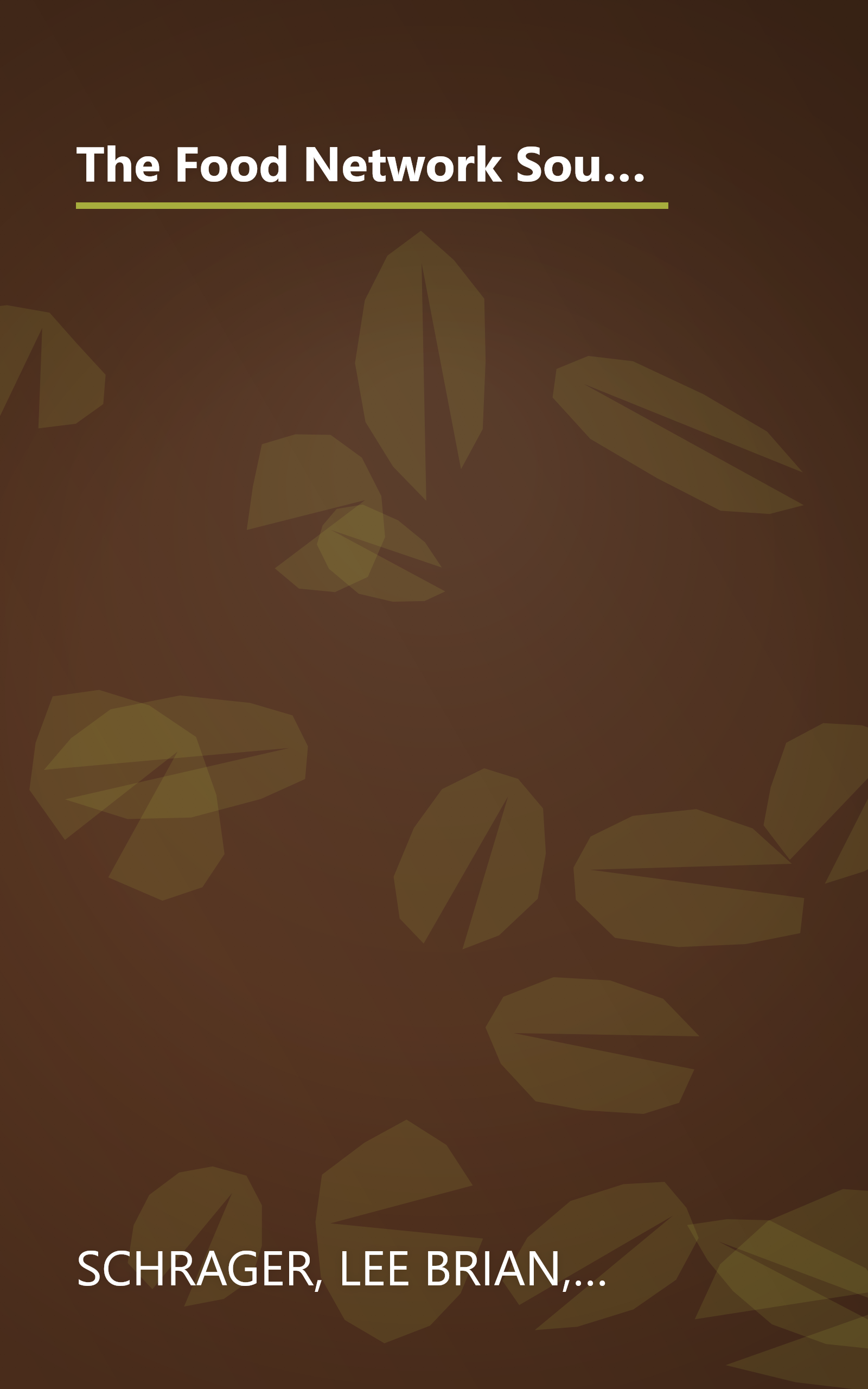 The Food Network South Beach Wine & Food Festival Cookbook: Recipes and Behind-the-Scenes Stories from America's Hottest Chefs book cover