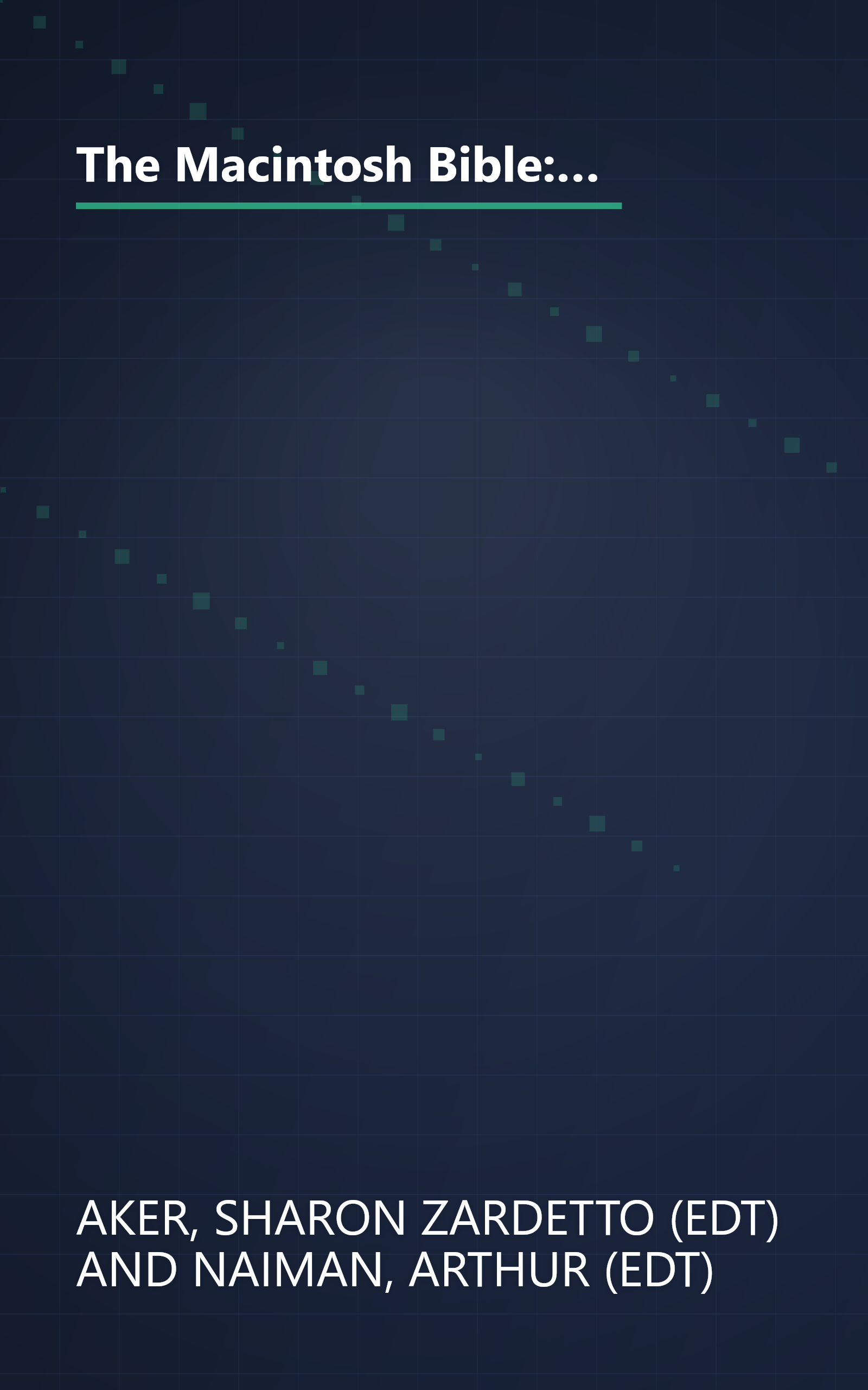 The Macintosh Bible: Thousands of Basic and Advanced Tips, Tricks, and Shortcuts, Logically Orgainized and Fully Indexed book cover