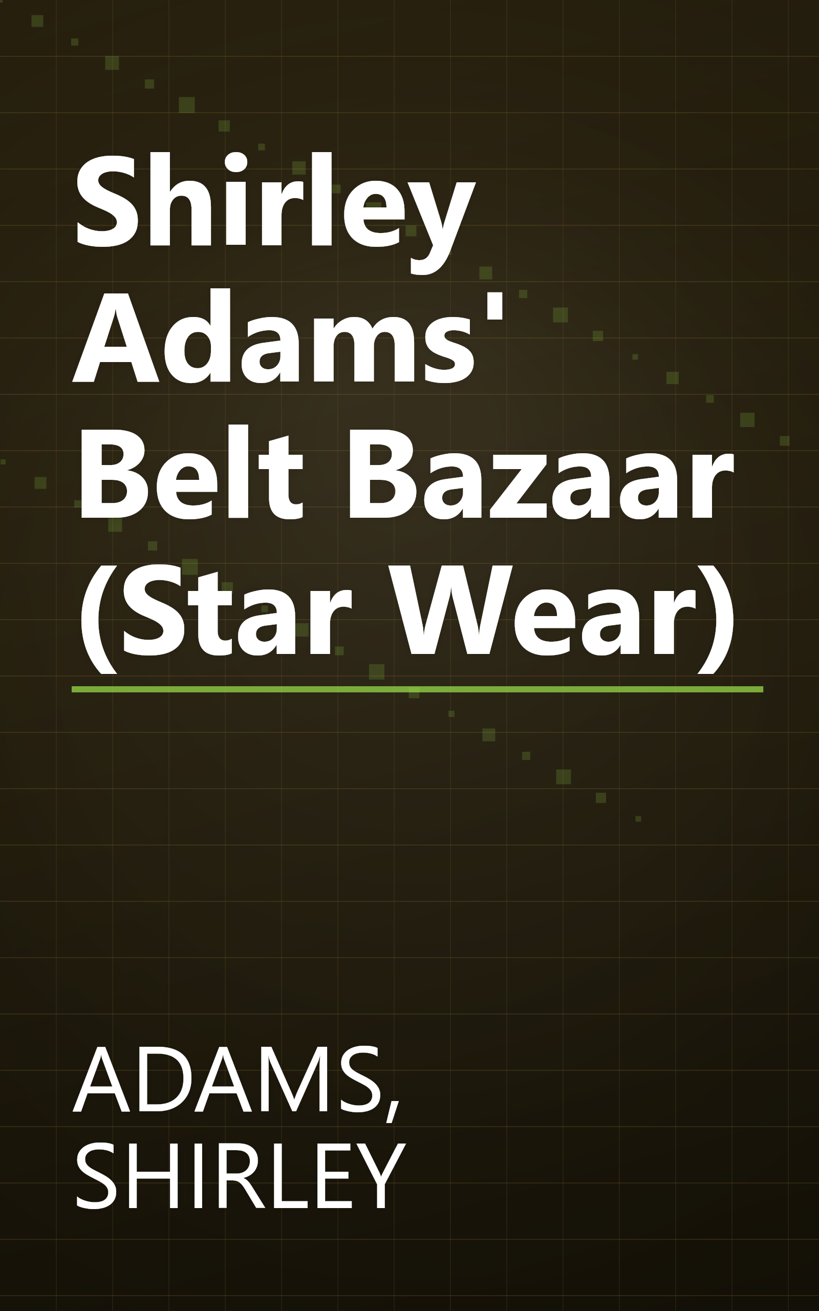 Shirley Adams' Belt Bazaar (Star Wear) book cover