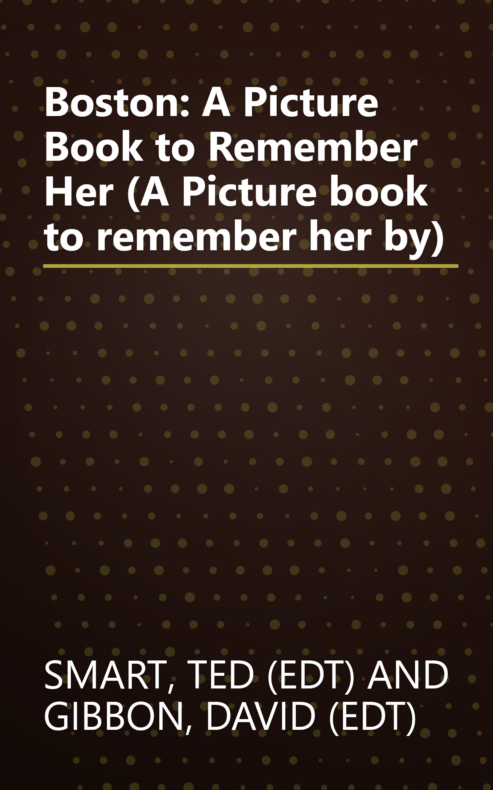 Boston: A Picture Book to Remember Her (A Picture book to remember her by) book cover