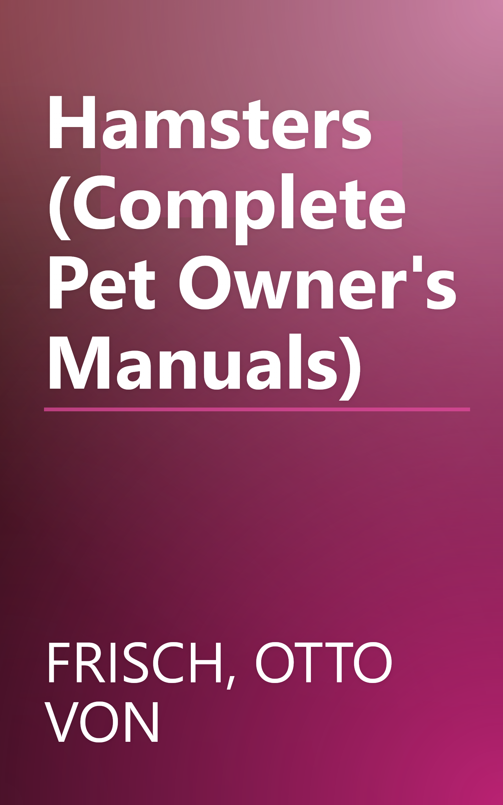 Hamsters (Complete Pet Owner's Manuals) book cover