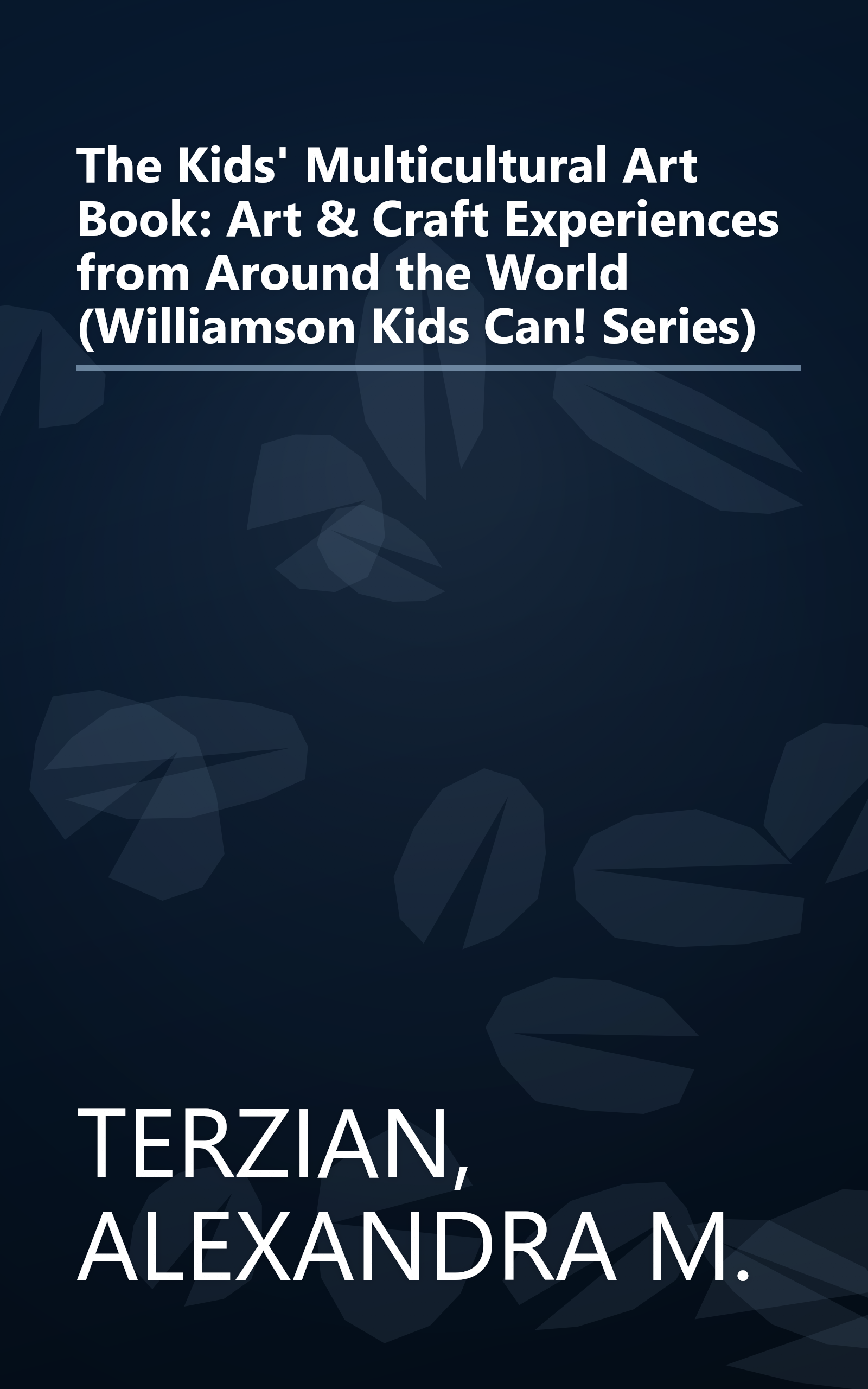 The Kids' Multicultural Art Book: Art & Craft Experiences from Around the World (Williamson Kids Can! Series) book cover