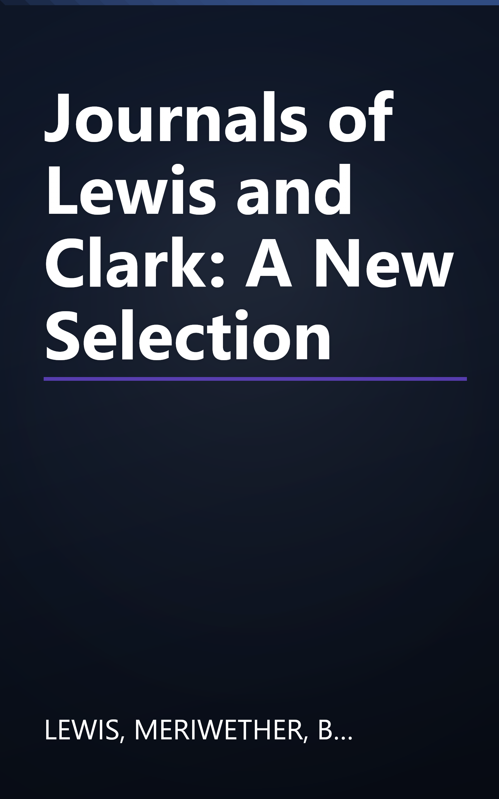 Journals of Lewis and Clark: A New Selection book cover