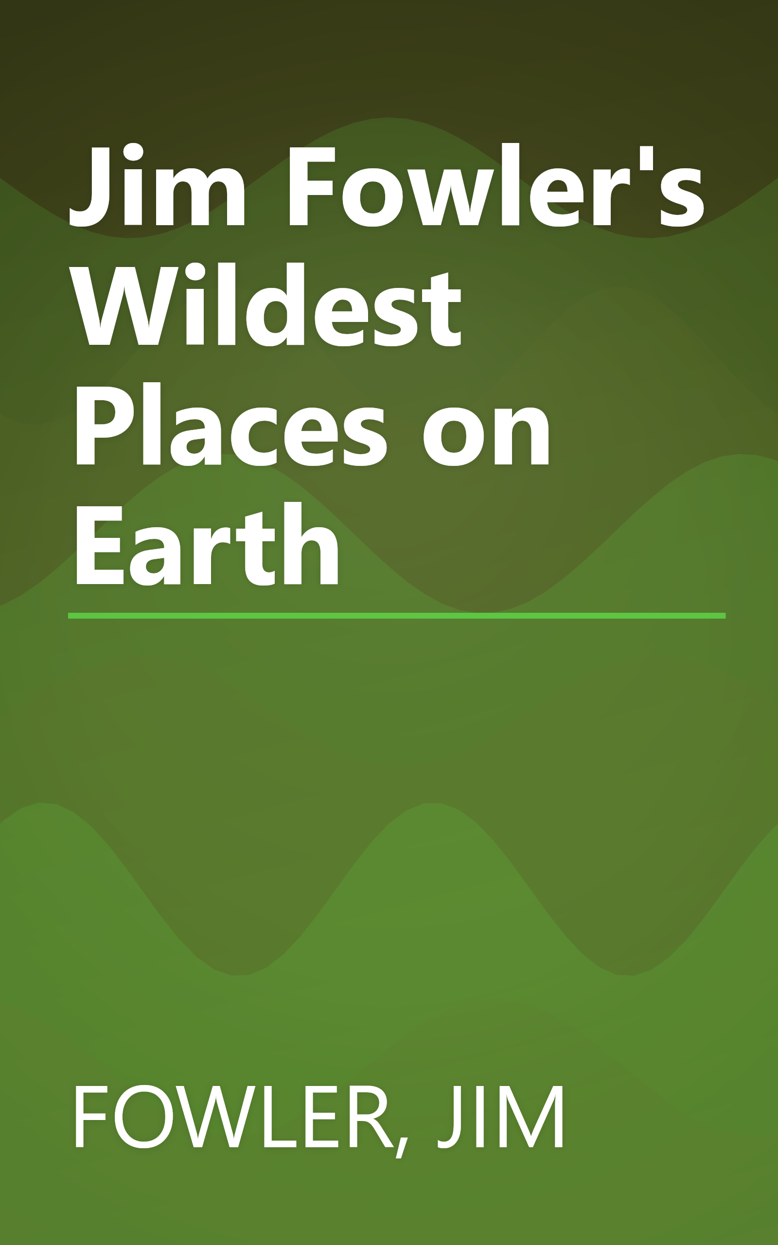 Jim Fowler's Wildest Places on Earth book cover