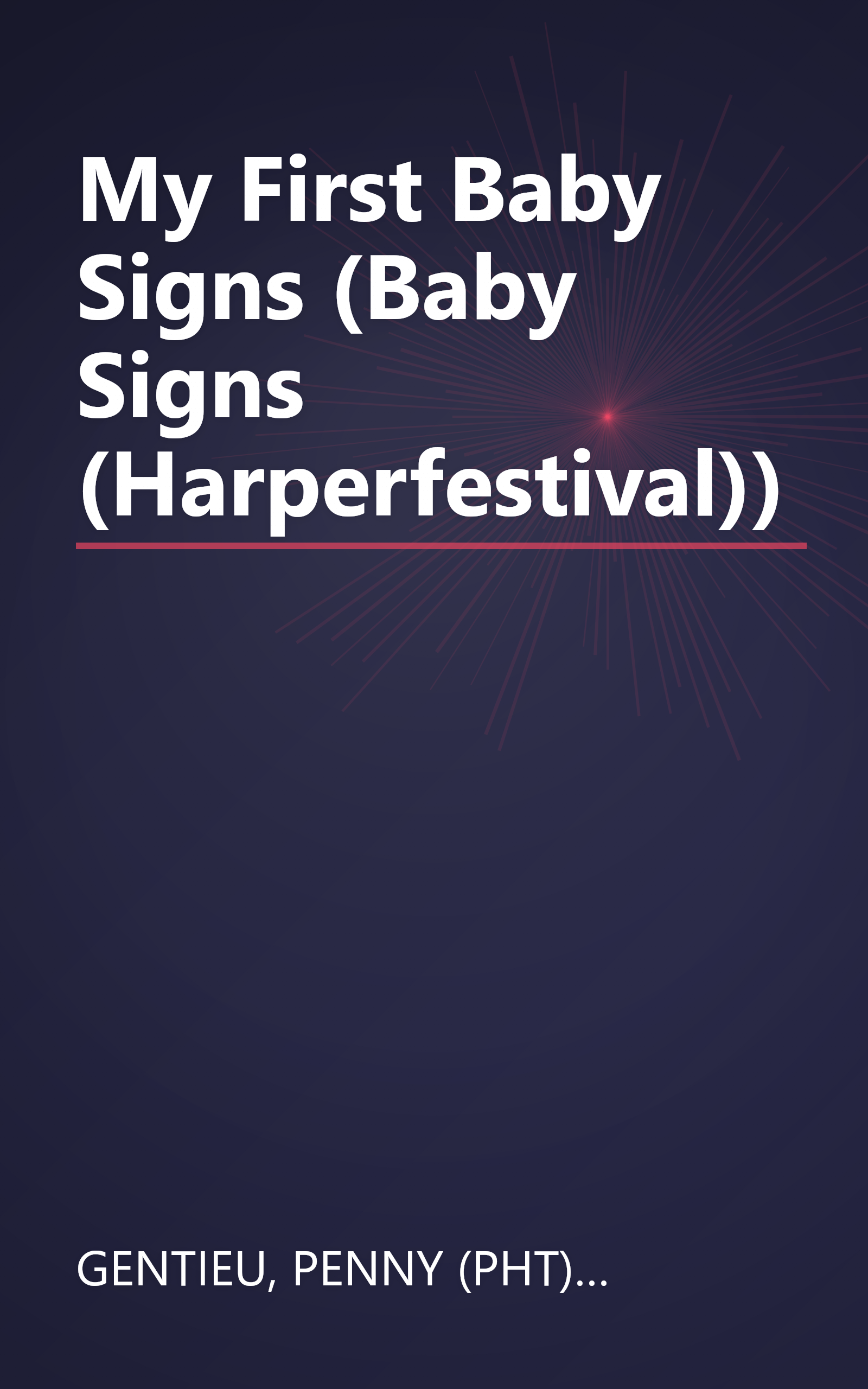 My First Baby Signs (Baby Signs (Harperfestival)) book cover