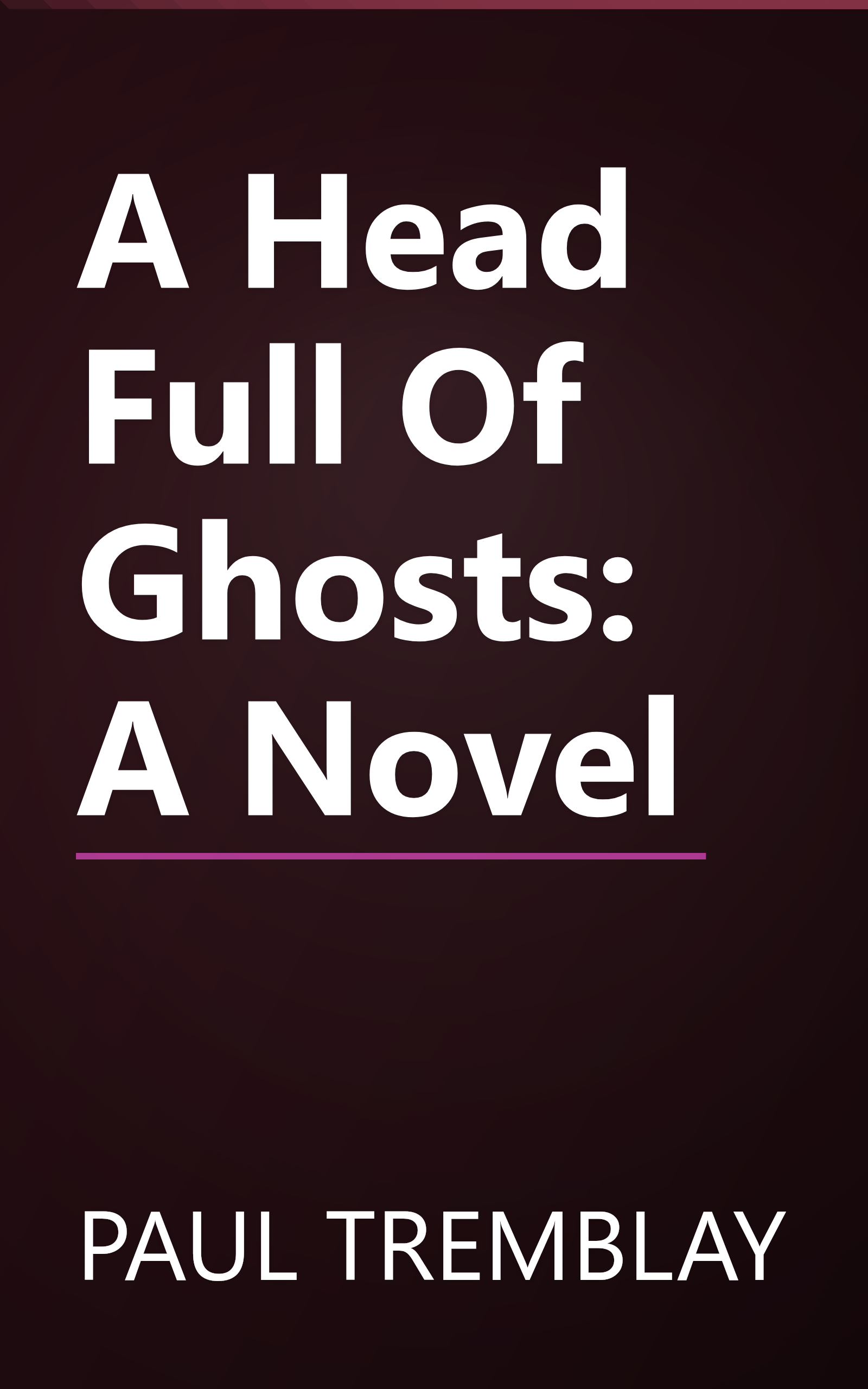 A Head Full Of Ghosts: A Novel book cover