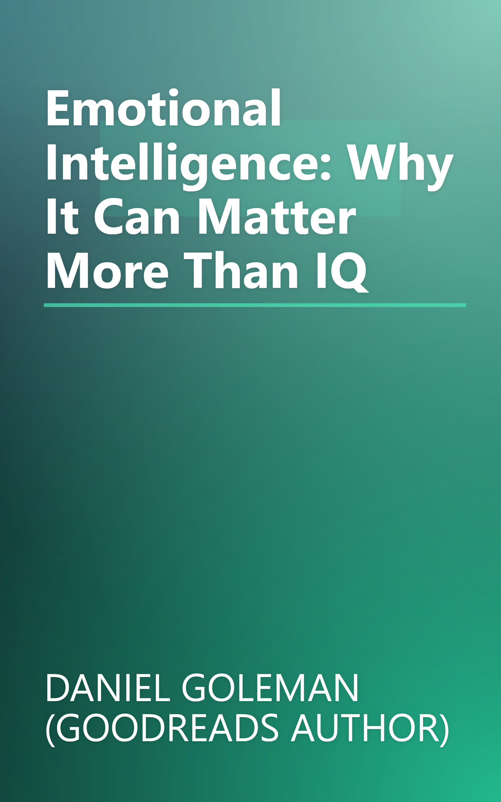 Emotional Intelligence: Why It Can Matter More Than IQ book cover