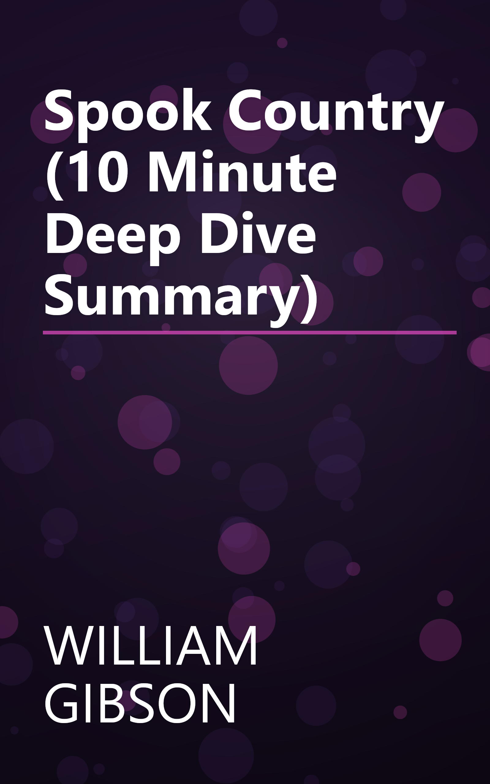 Spook Country (10 Minute   Deep Dive Summary) book cover