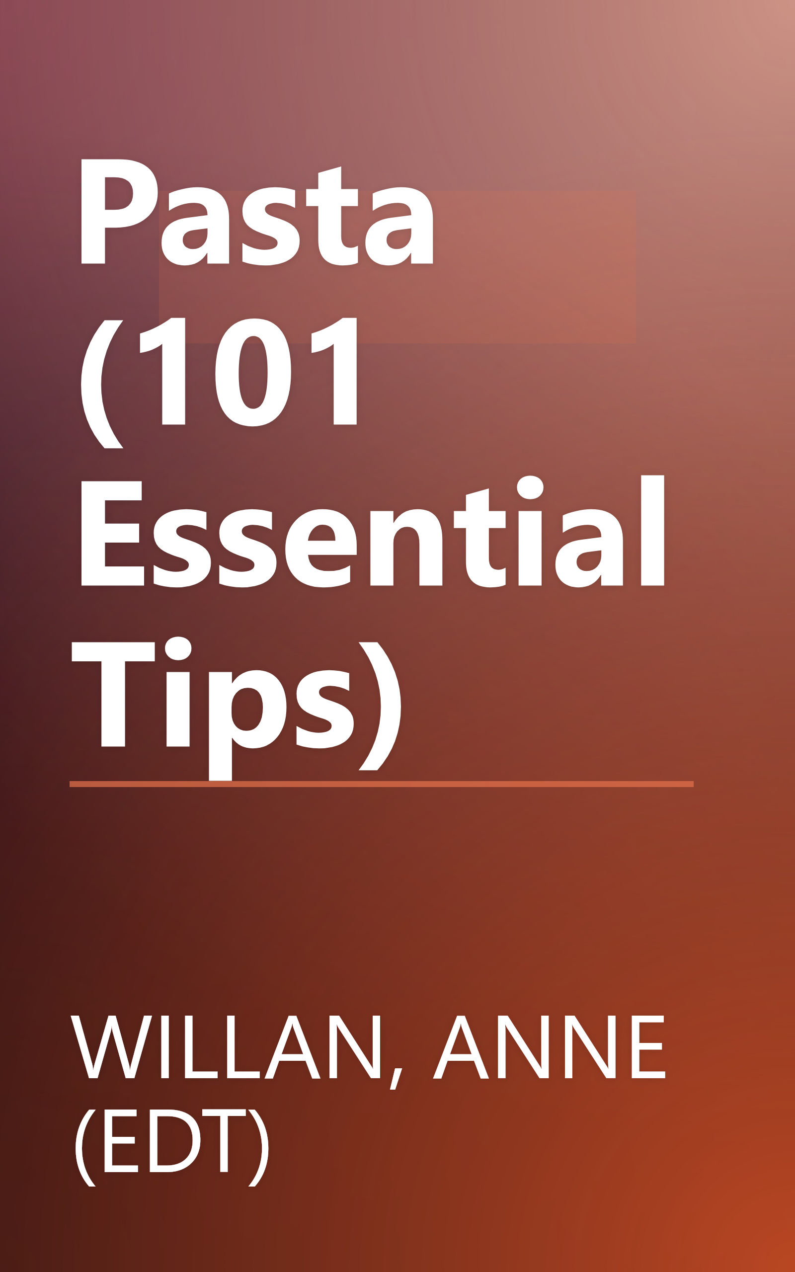 Pasta (101 Essential Tips) book cover
