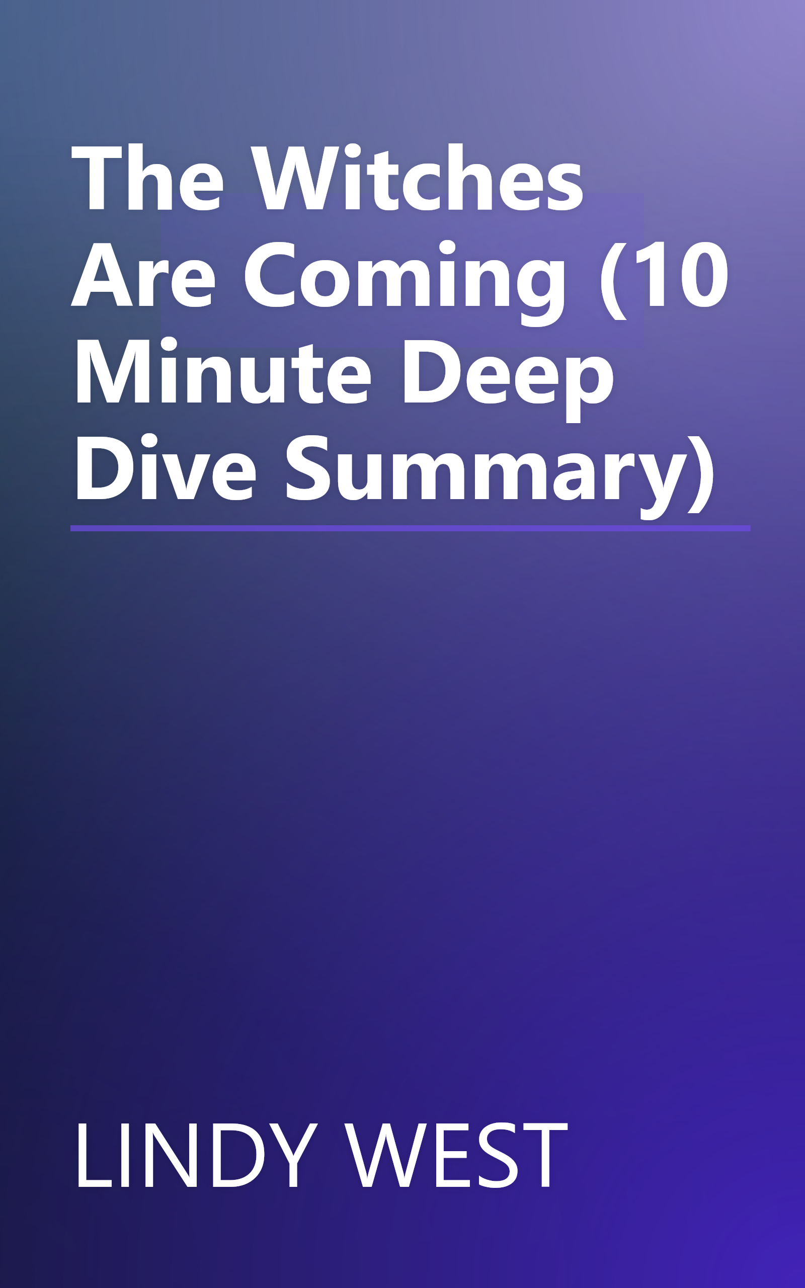 The Witches Are Coming (10 Minute   Deep Dive Summary) book cover