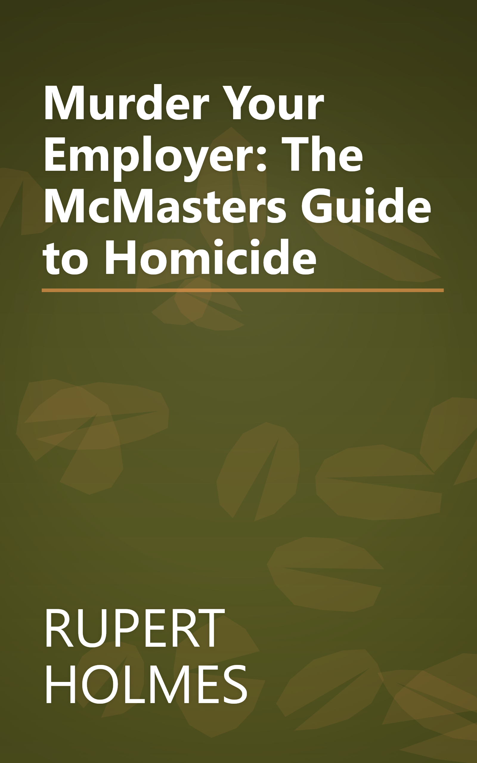 Murder Your Employer: The McMasters Guide to Homicide book cover