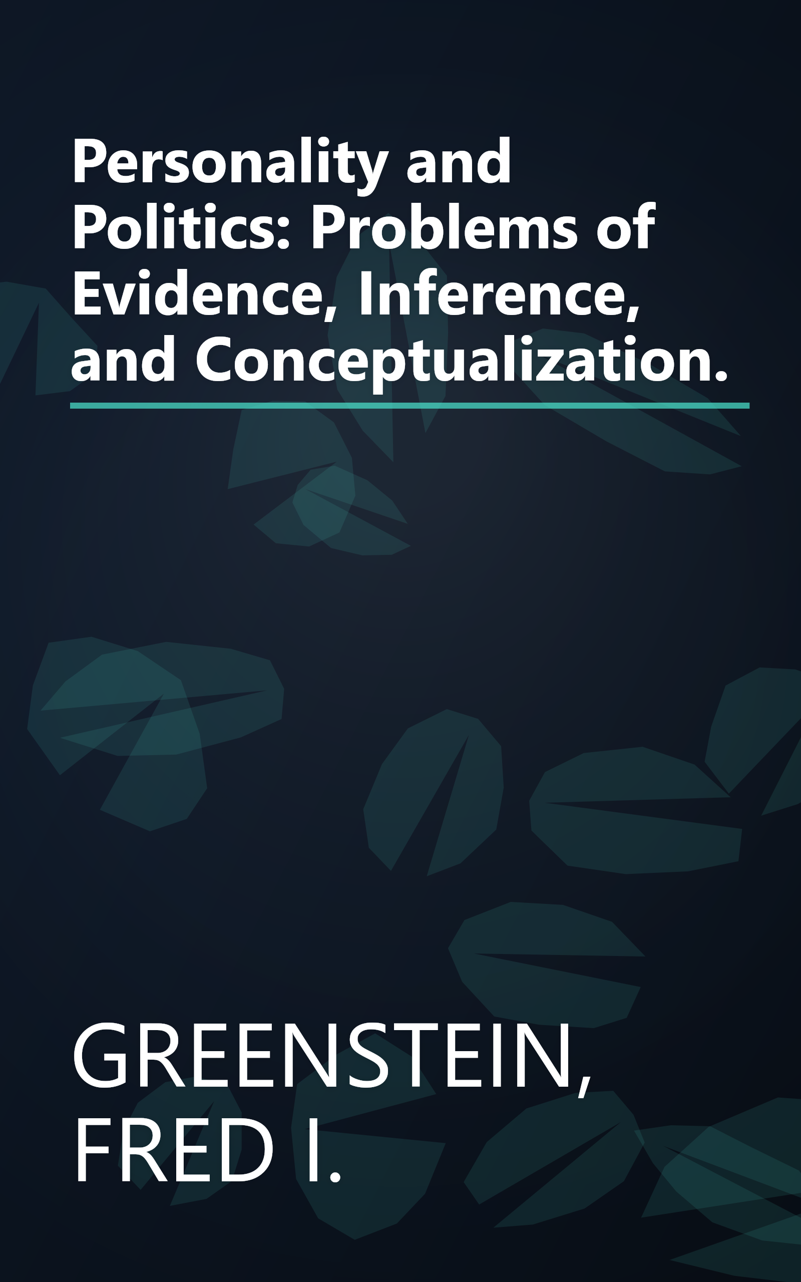 Personality and Politics: Problems of Evidence, Inference, and Conceptualization. book cover
